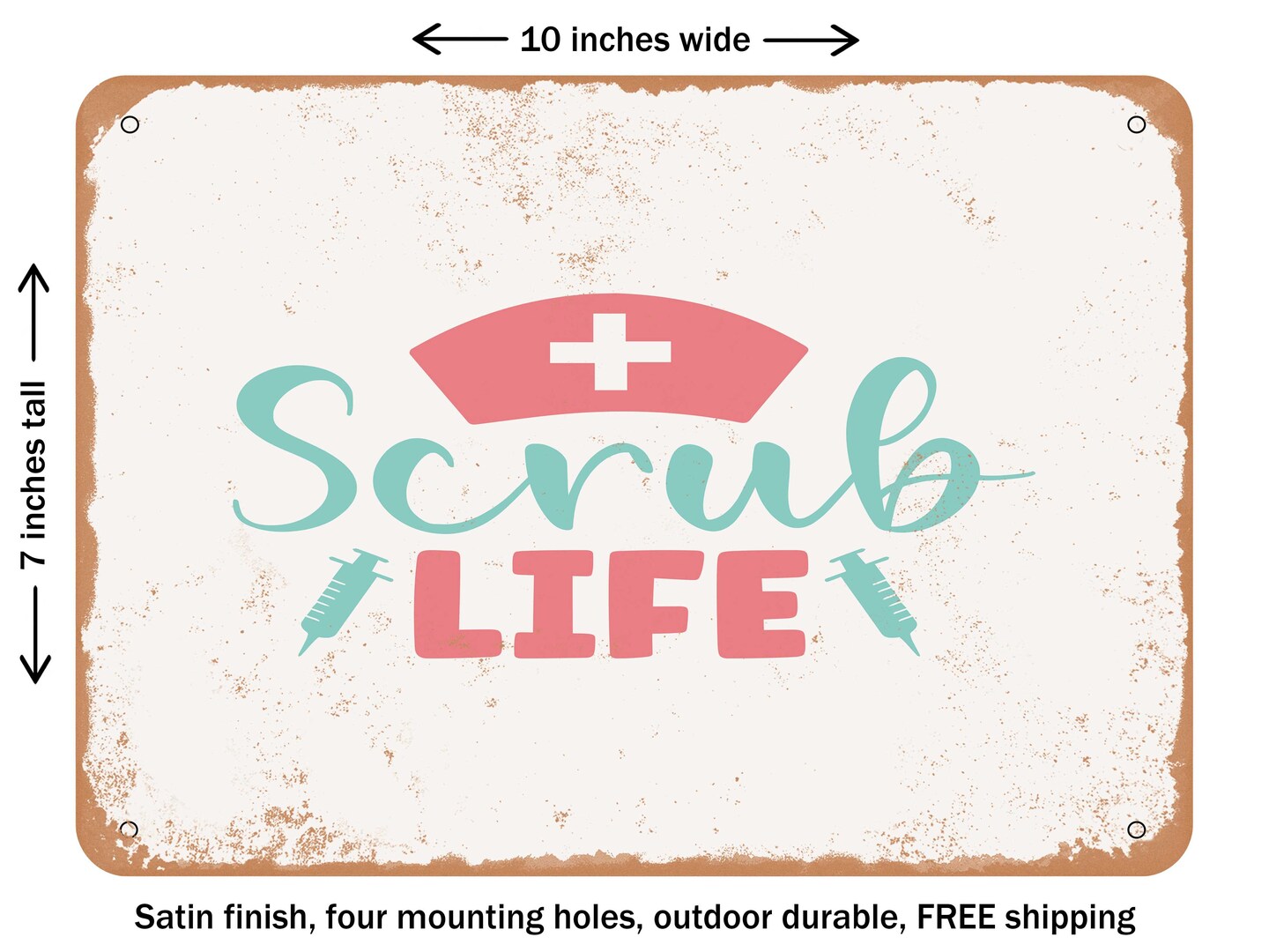 DECORATIVE METAL SIGN - Scrub Life - Vintage Rusty Look | Signs | Michaels