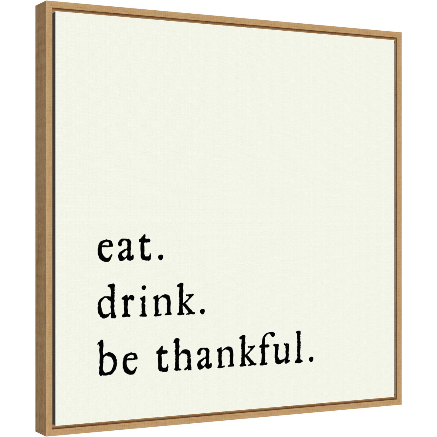 Eat Drink and Be Thankful by Amanti Art Portfolio 22-in. W x 22-in. H ...