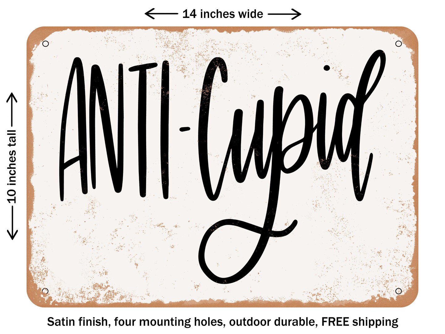 DECORATIVE METAL SIGN - Anti Cupid - Vintage Rusty Look | Signs | Michaels