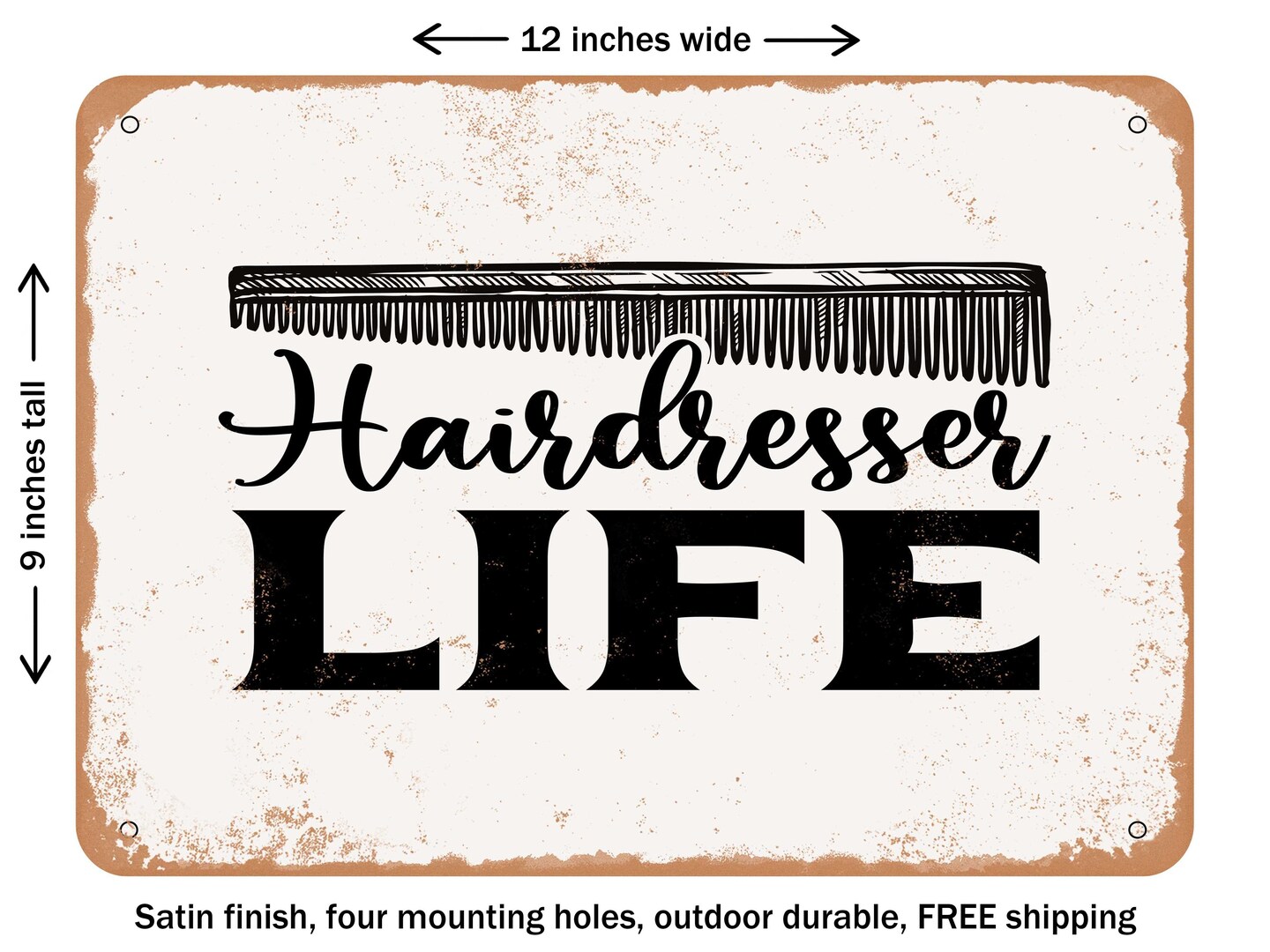 DECORATIVE METAL SIGN - Hairdresser Life - Vintage Rusty Look | Signs ...
