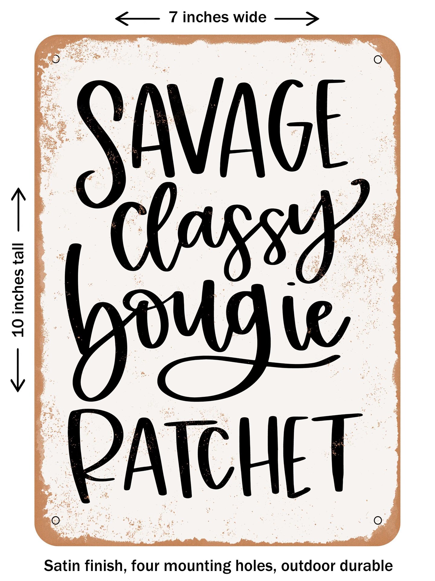 DECORATIVE METAL SIGN - Savage Classy Bougie Ratchet - Vintage Rusty ...