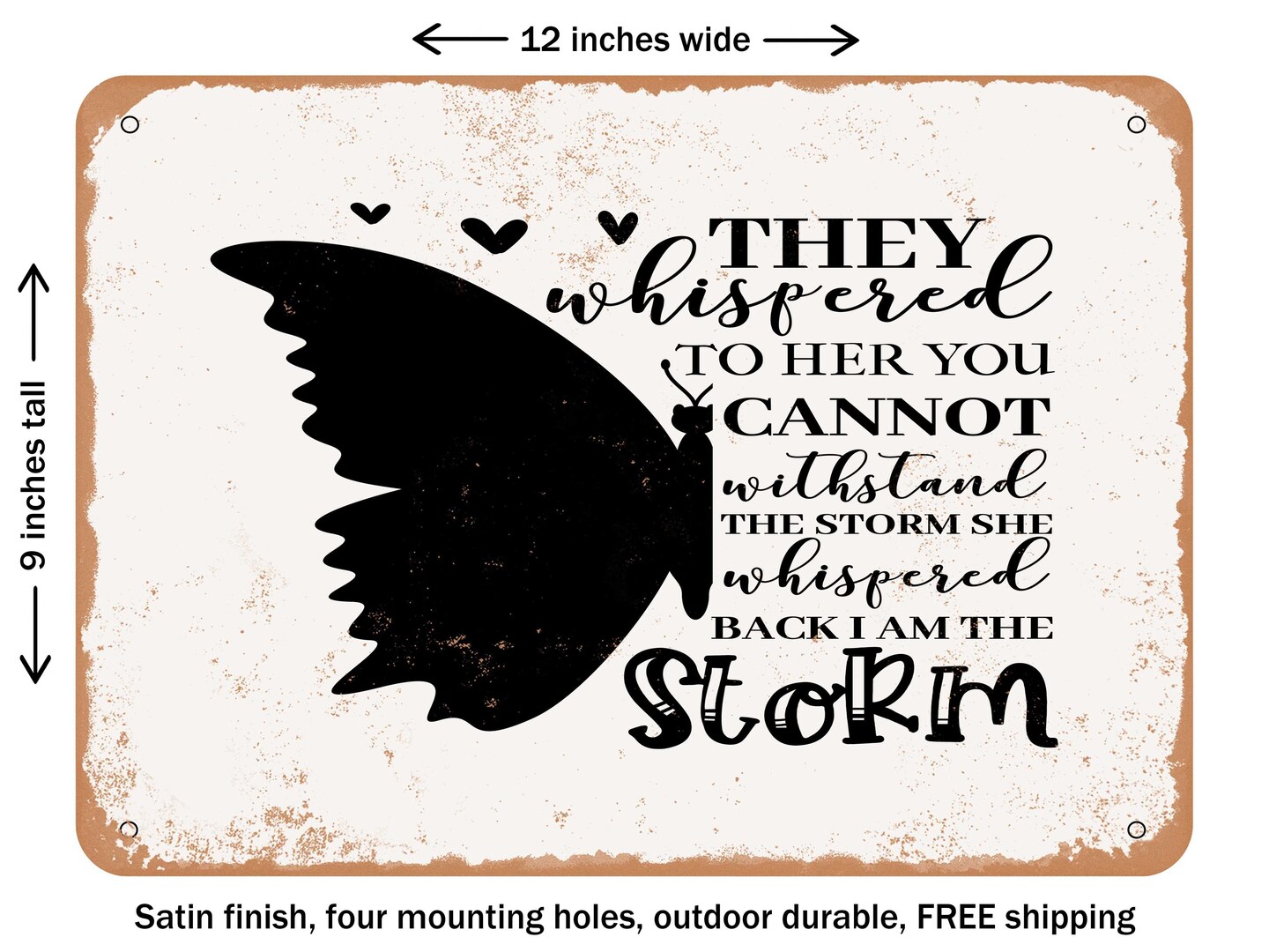 DECORATIVE METAL SIGN - they Whispered to Her You Cannot Withstand the ... DECORATIVE METAL SIGN - they Whispered to Her You Cannot Withstand the ...