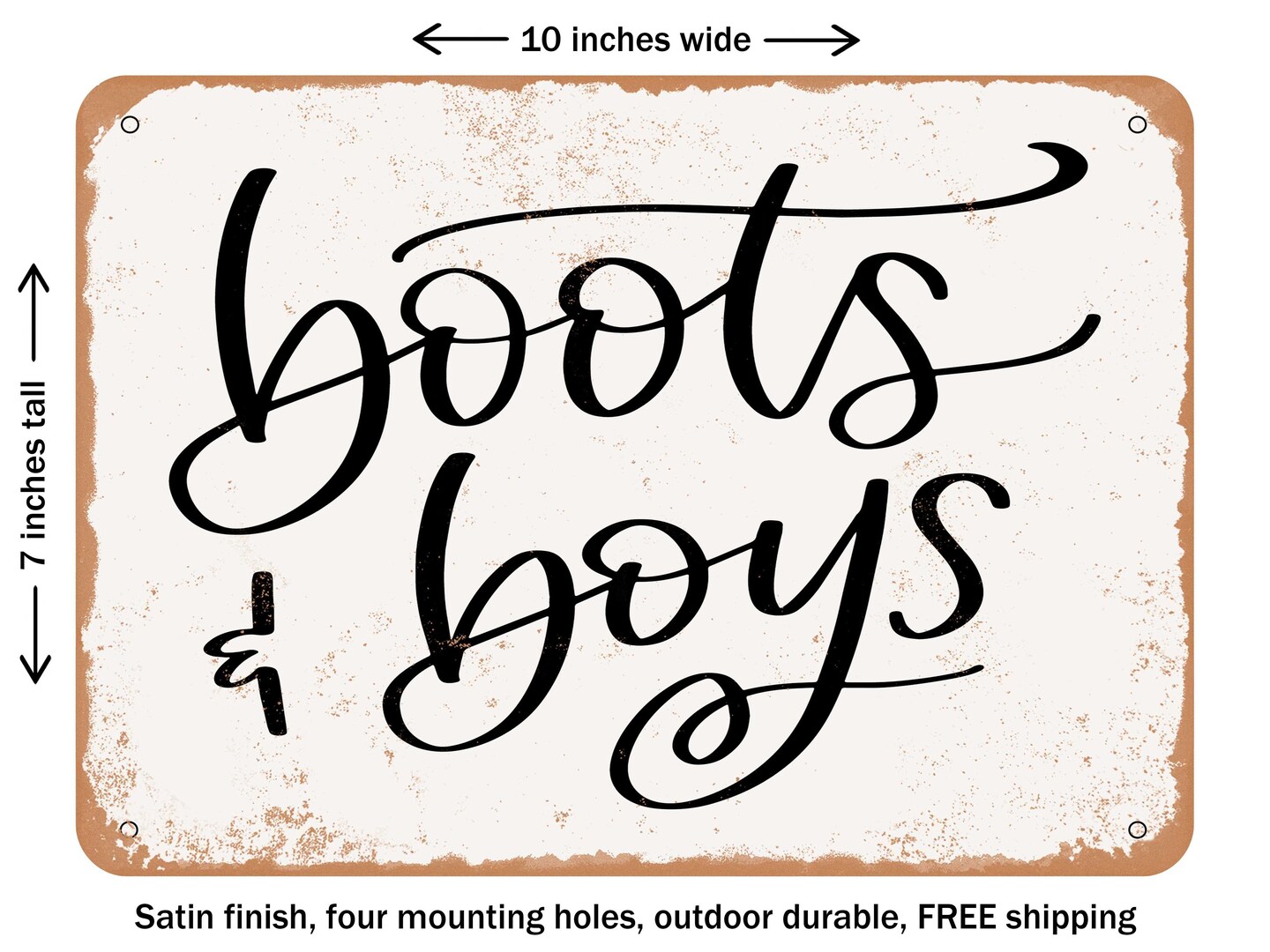 DECORATIVE METAL SIGN - Boots and Boys - Vintage Rusty Look | Signs ...
