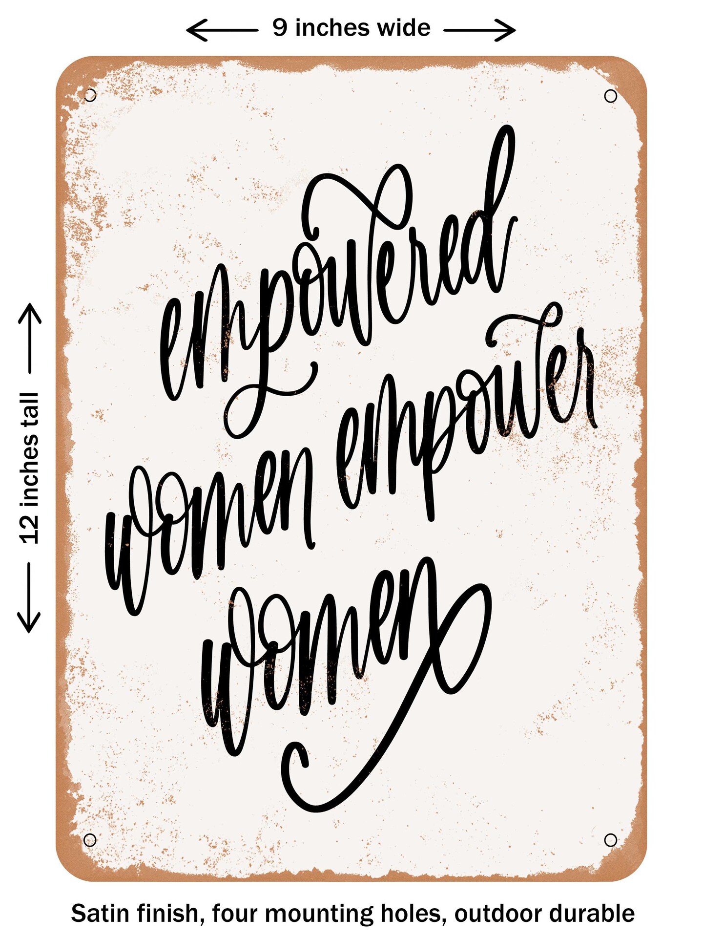 DECORATIVE METAL SIGN - Empowered Women Empower Women - Vintage Rusty ...