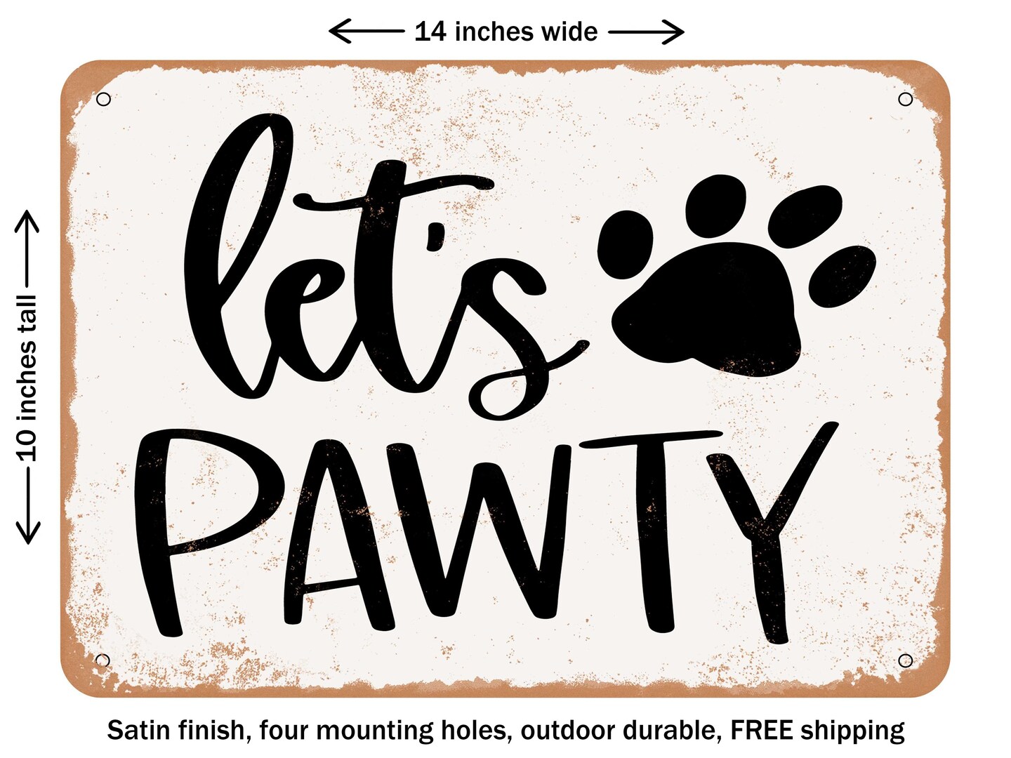 DECORATIVE METAL SIGN - Lets Pawty - Vintage Rusty Look | Signs | Michaels