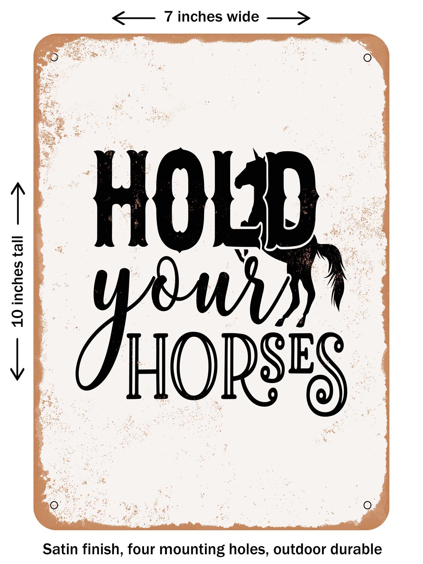 DECORATIVE METAL SIGN - Hold Your Horses - Vintage Rusty Look | Signs ...