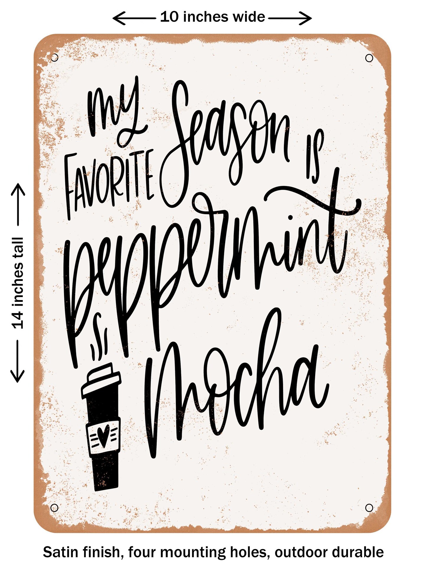 DECORATIVE METAL SIGN - My Favorite Season is Peppermint Mocha ...