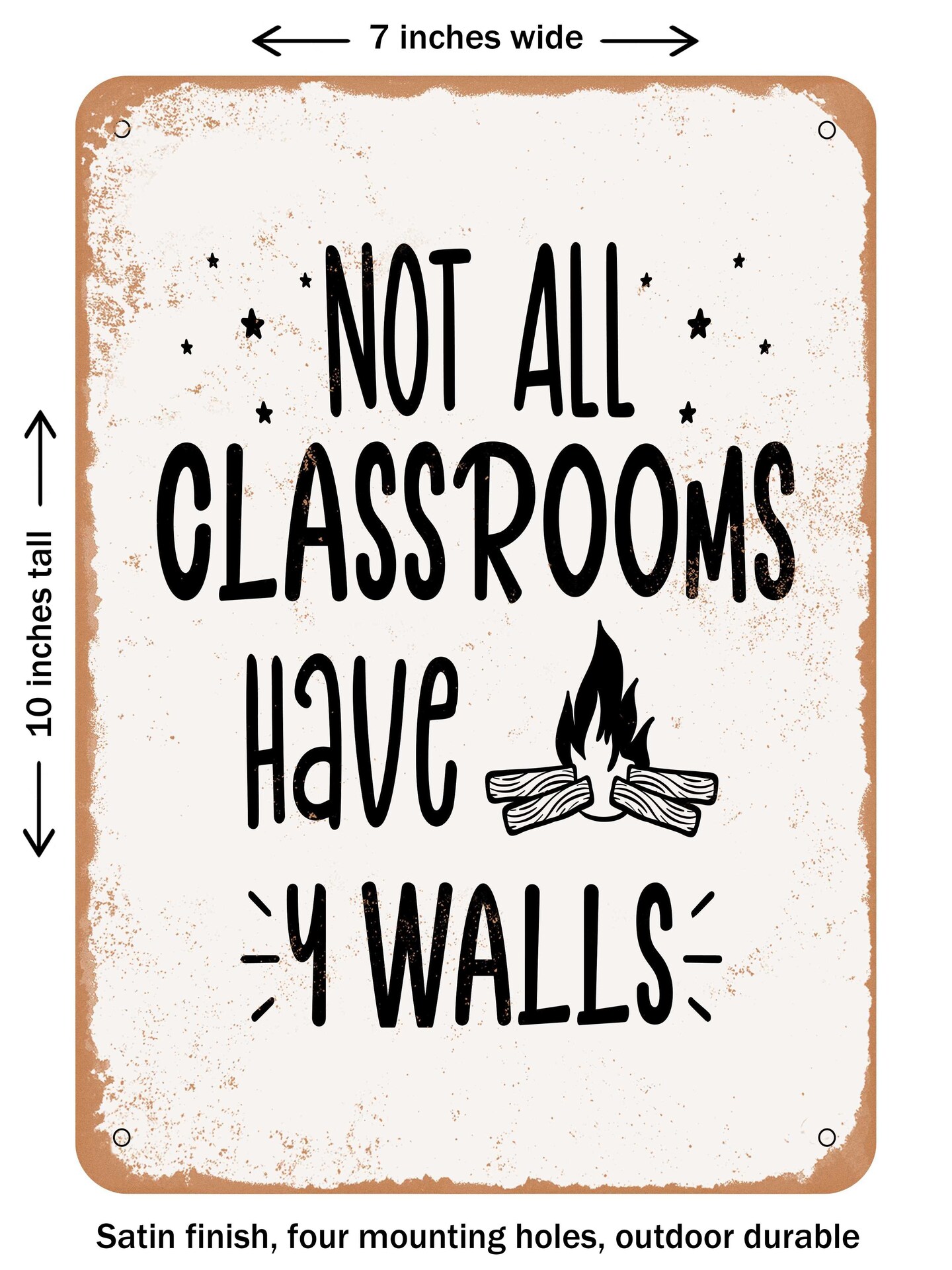DECORATIVE METAL SIGN - Not All Classrooms Have Walls - Vintage Rusty ...