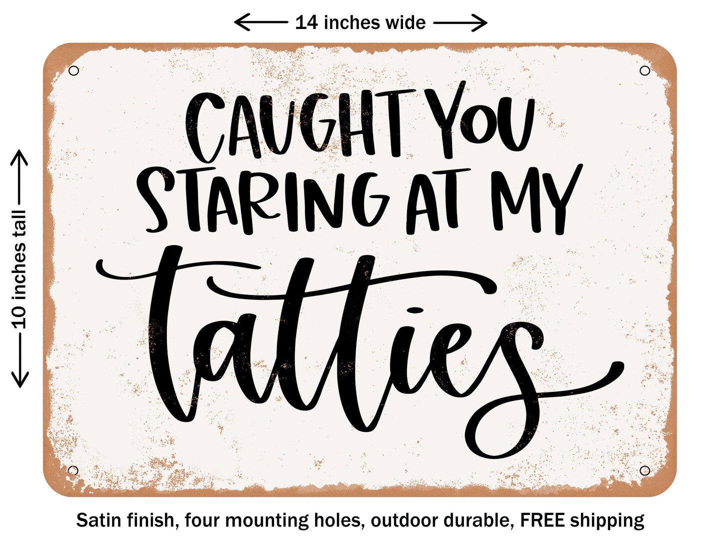 DECORATIVE METAL SIGN - Caught You Staring At My Tatties - Vintage ...