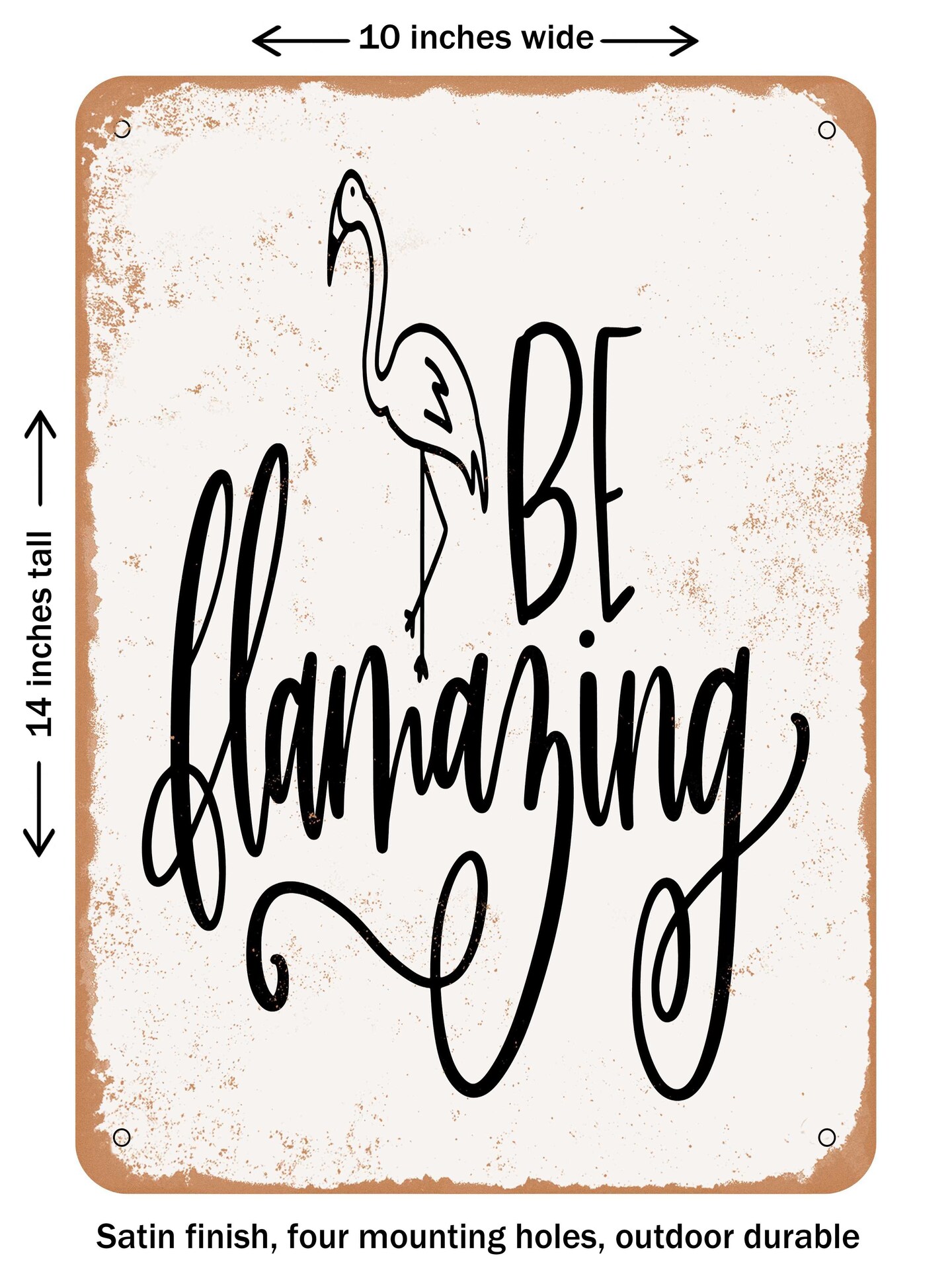 DECORATIVE METAL SIGN - Be Flamazing - Vintage Rusty Look | Michaels