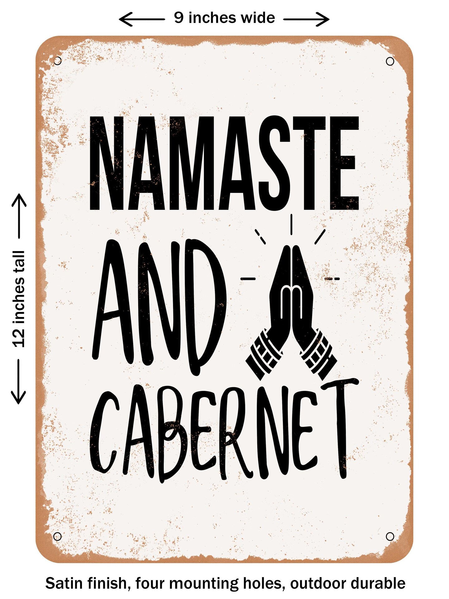 DECORATIVE METAL SIGN - Namaste and Cabernet - Vintage Rusty Look ...