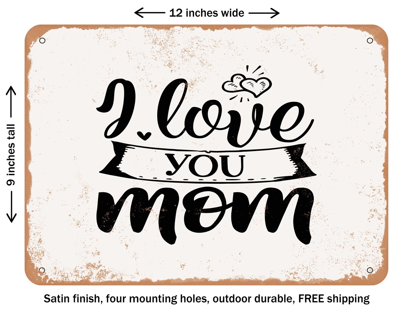DECORATIVE METAL SIGN - I Love You Mom - Vintage Rusty Look | Michaels