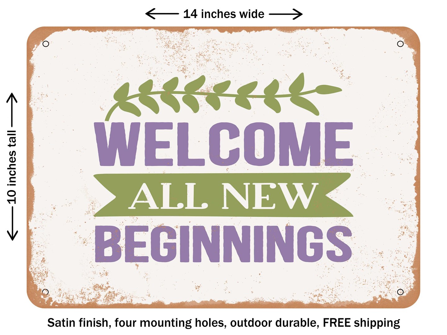 DECORATIVE METAL SIGN - Welcome All New Beginnings - Vintage Rusty Look ...