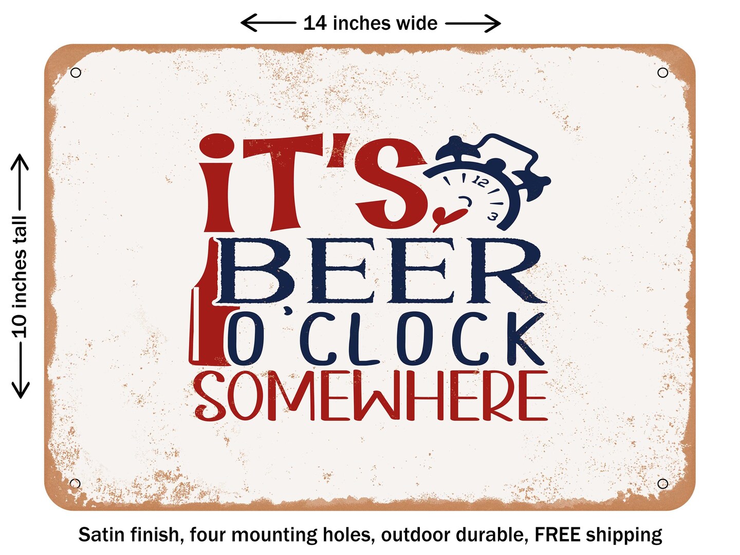 DECORATIVE METAL SIGN - Its Beer O'clock Somewhere - Vintage Rusty Look ...