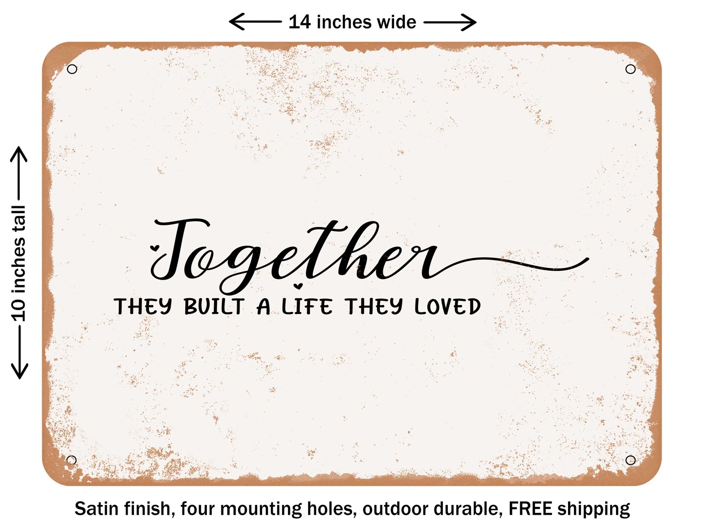 DECORATIVE METAL SIGN - together they Built a Life they Loved - 2 ... DECORATIVE METAL SIGN - together they Built a Life they Loved - 2 ...