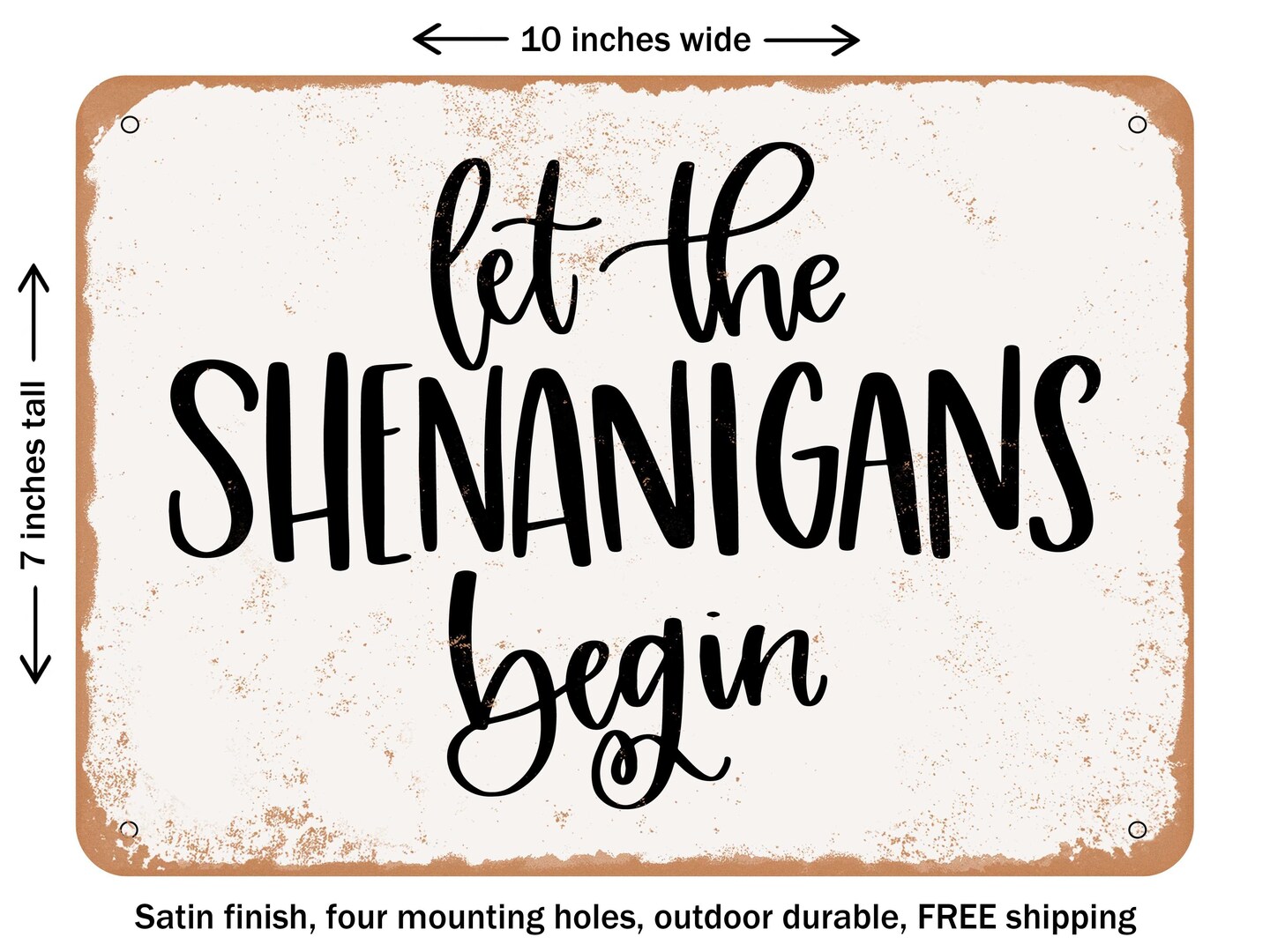 DECORATIVE METAL SIGN - Let the Shenanigans Begin - Vintage Rusty Look ...