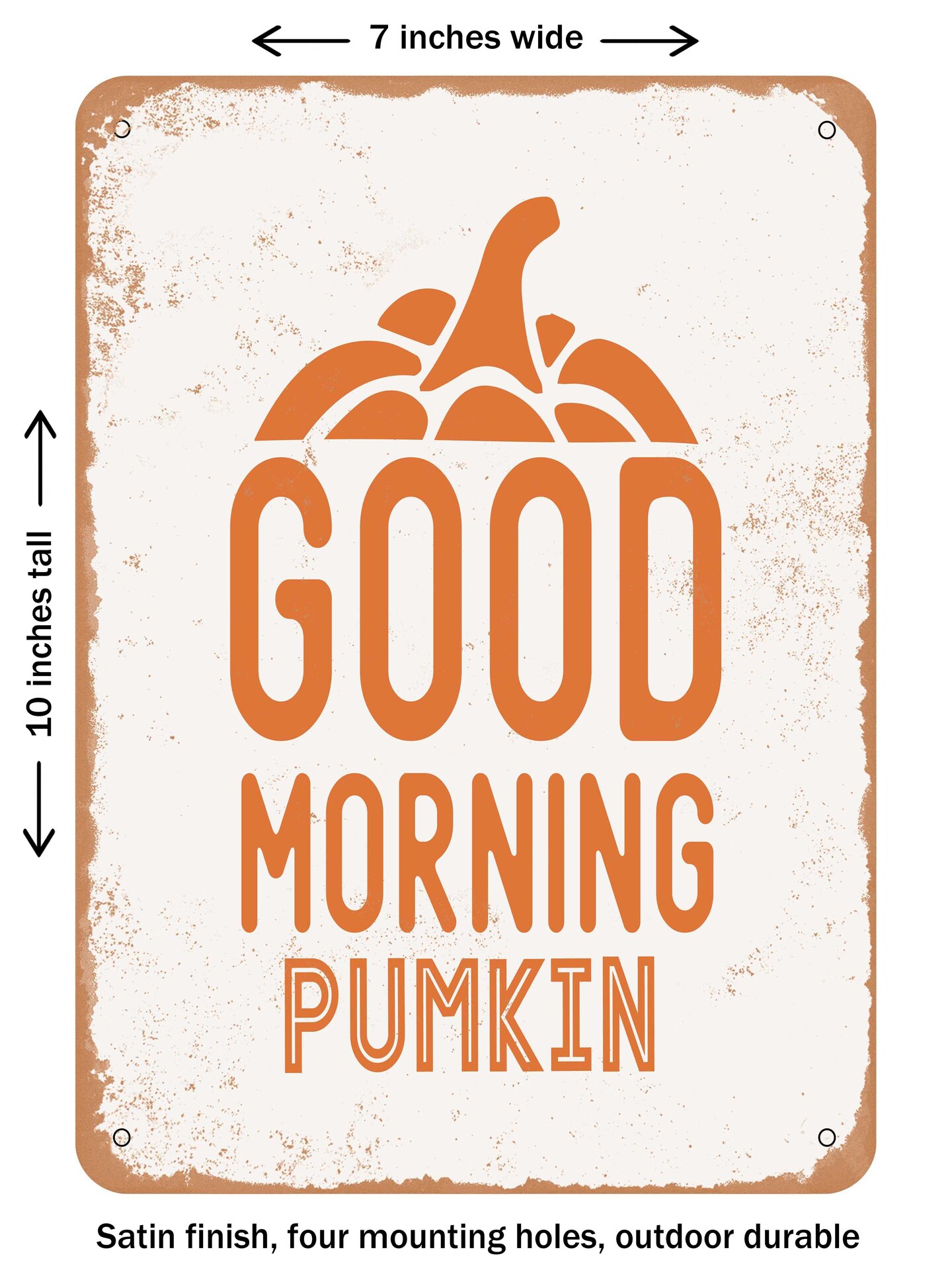 DECORATIVE METAL SIGN - Good Morning Pumkin - Vintage Rusty Look | Michaels