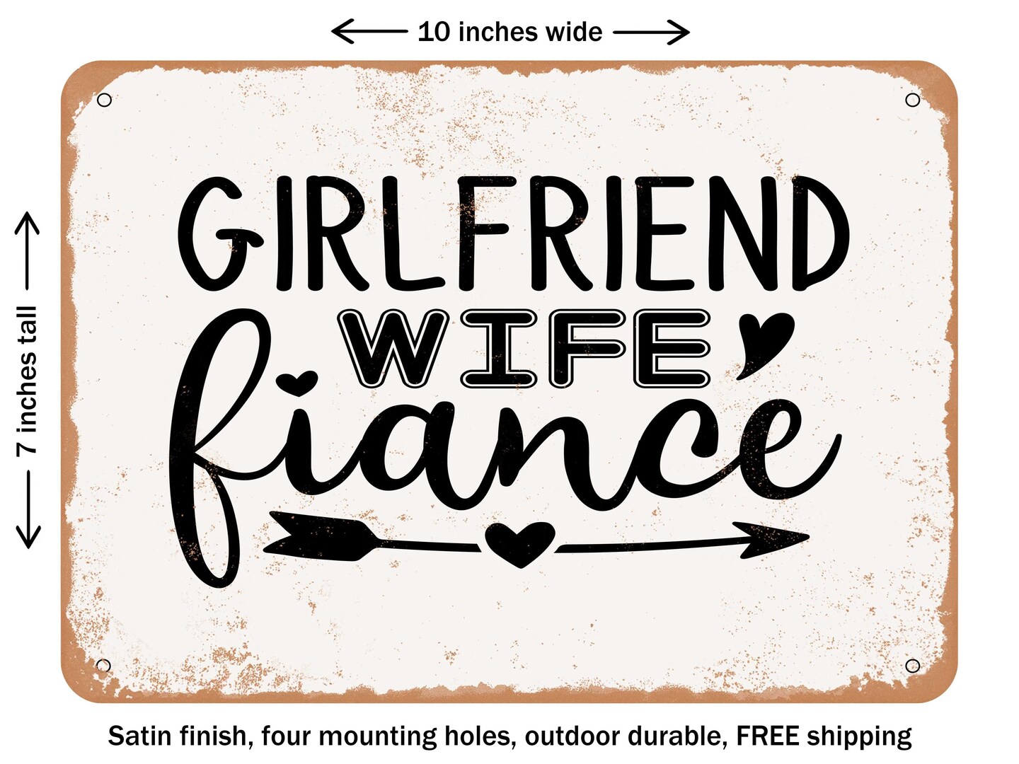 DECORATIVE METAL SIGN - Girlfriend Fiance Wife - Vintage Rusty Look ...