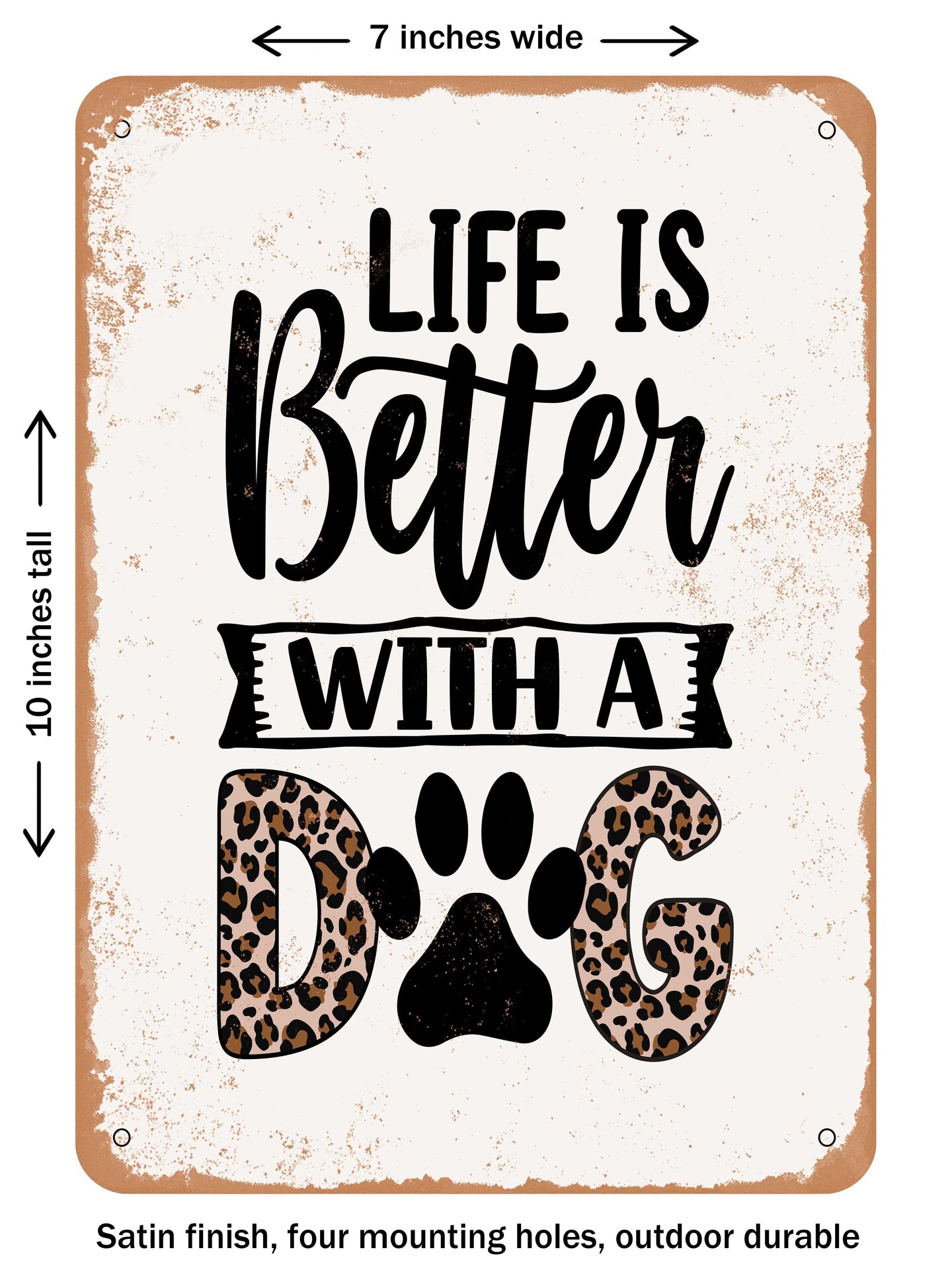 DECORATIVE METAL SIGN - Life is Better With a Dog - 2 - Vintage Rusty ...