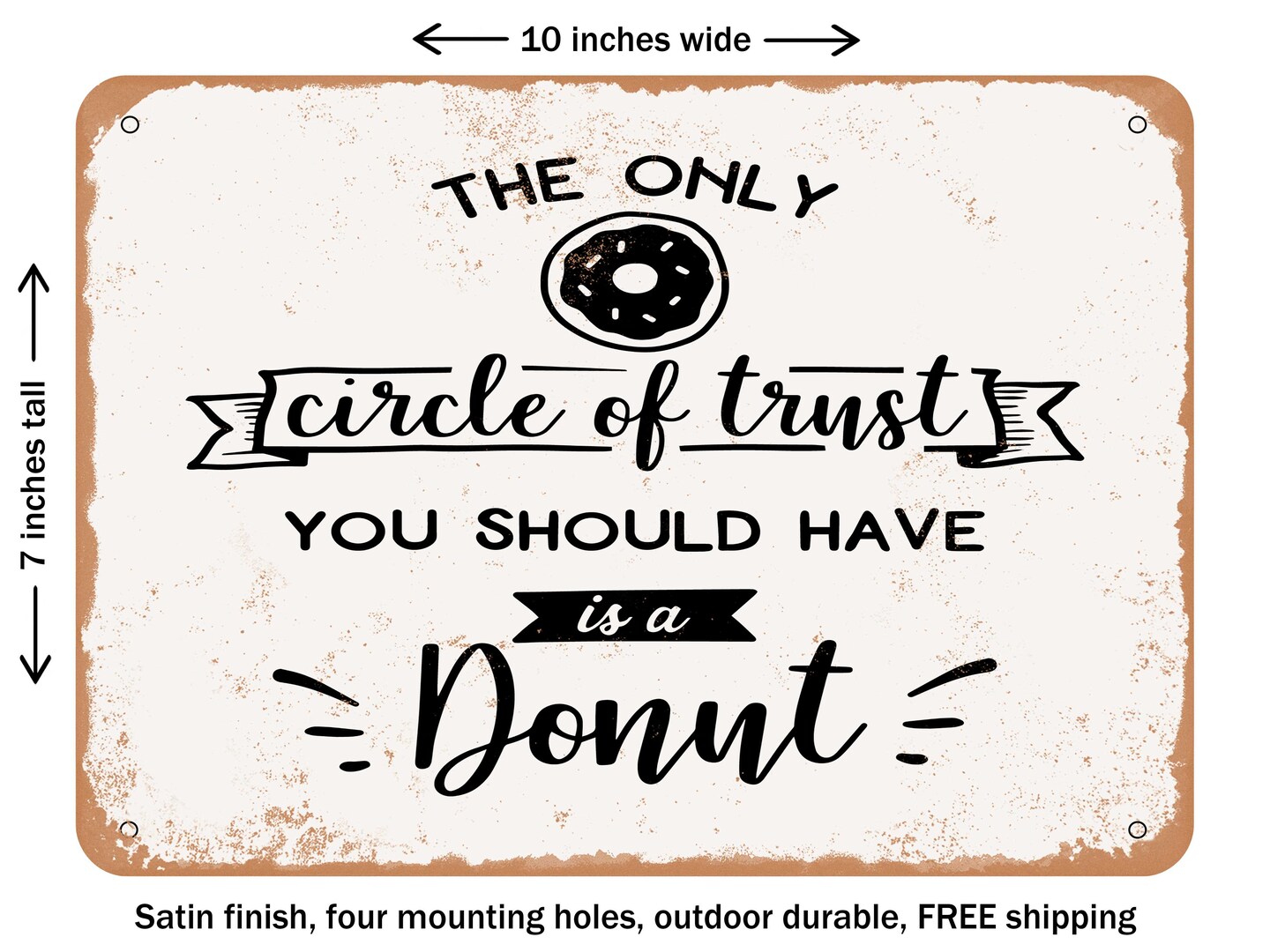 DECORATIVE METAL SIGN - the Only Circle of Trust You Should Have - 2 ...