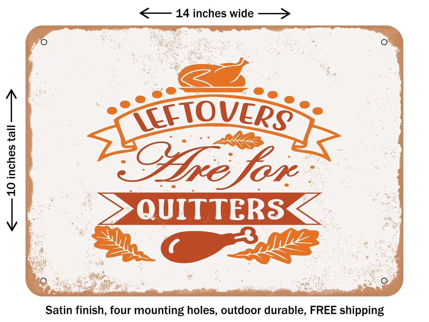 DECORATIVE METAL SIGN - Leftovers Are For Quitters - 2 - Vintage Rusty ...