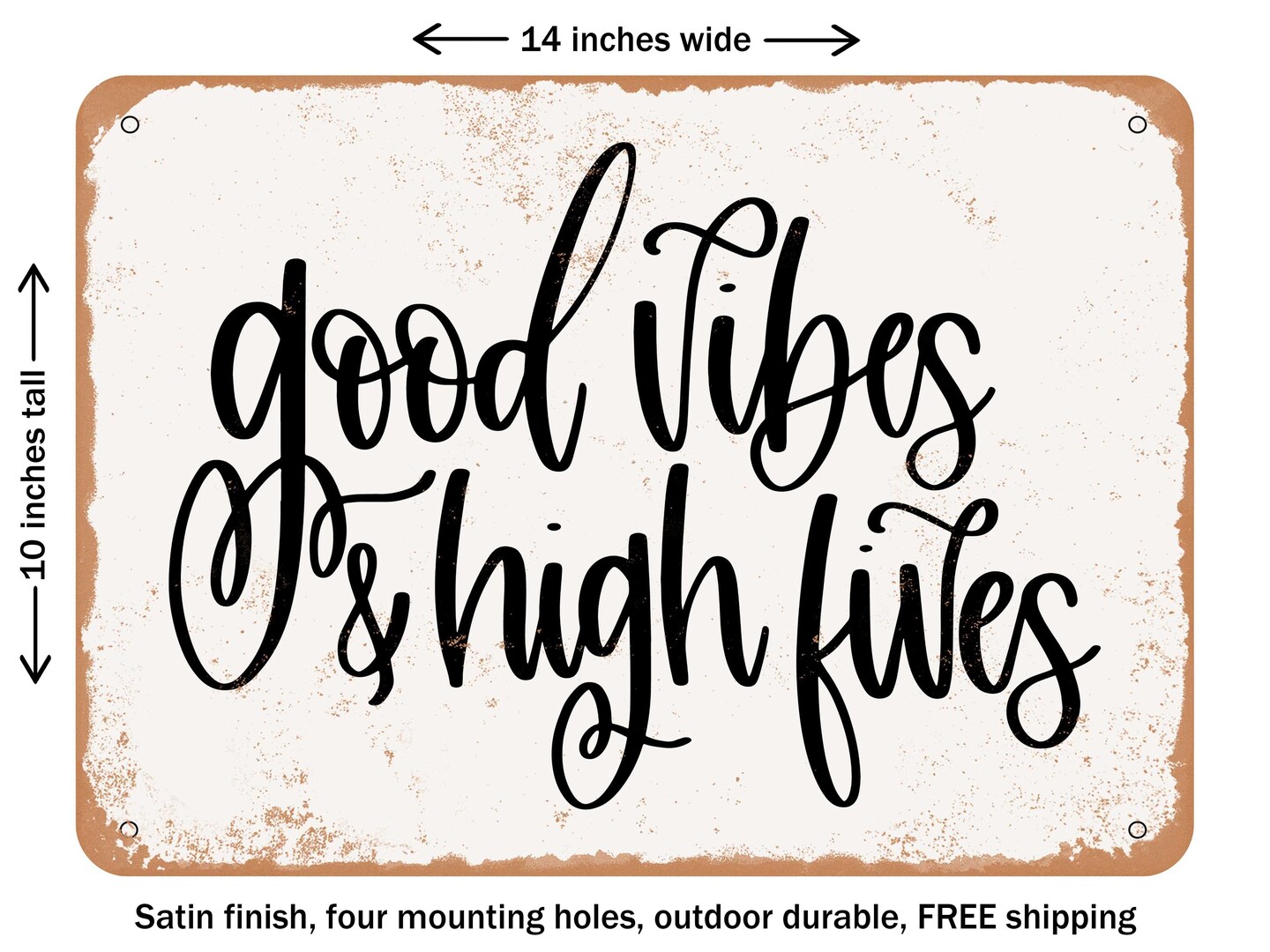 DECORATIVE METAL SIGN - Good Vibes High Fives - Vintage Rusty Look ...