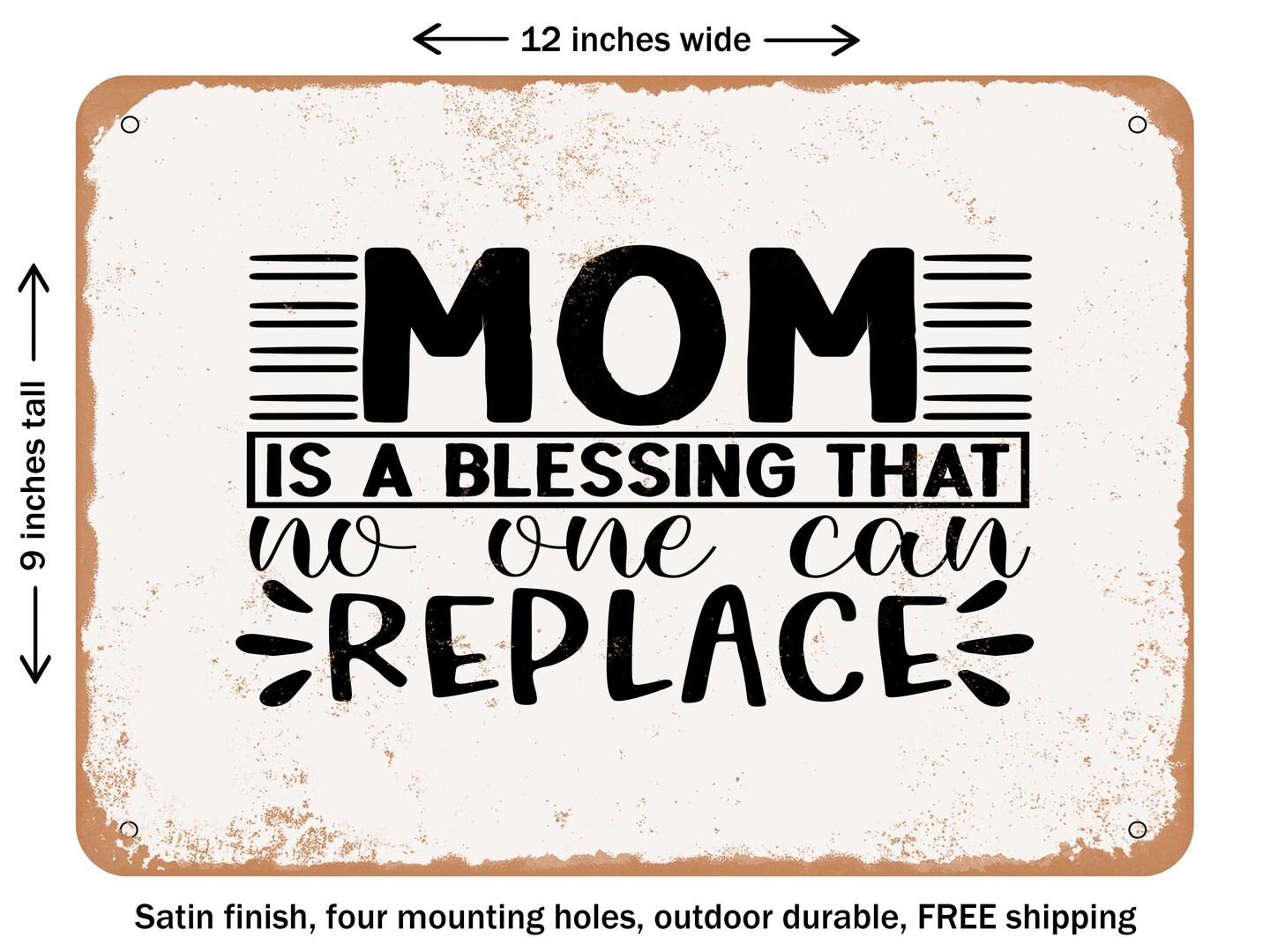 DECORATIVE METAL SIGN - Mom is a Blessing That No One Can Replace ...