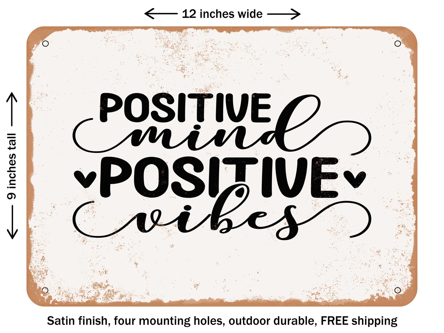 DECORATIVE METAL SIGN - Positive Mind Positive Vibes - Vintage Rusty ...