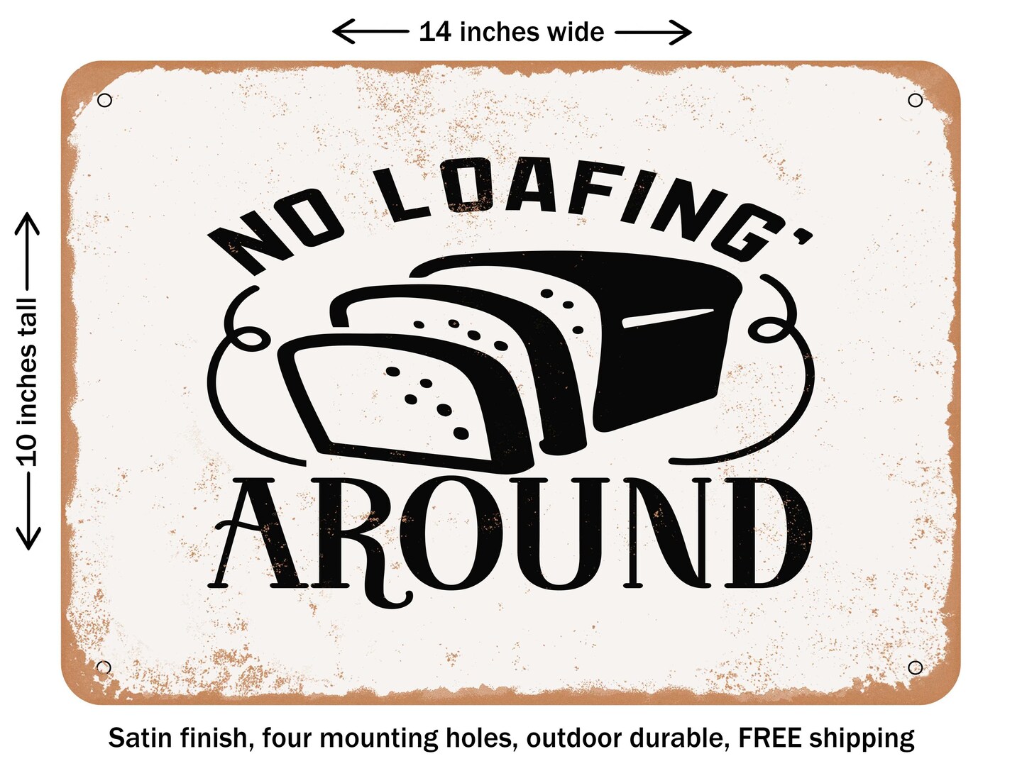 DECORATIVE METAL SIGN - No Loafing Around - Vintage Rusty Look | Signs ...