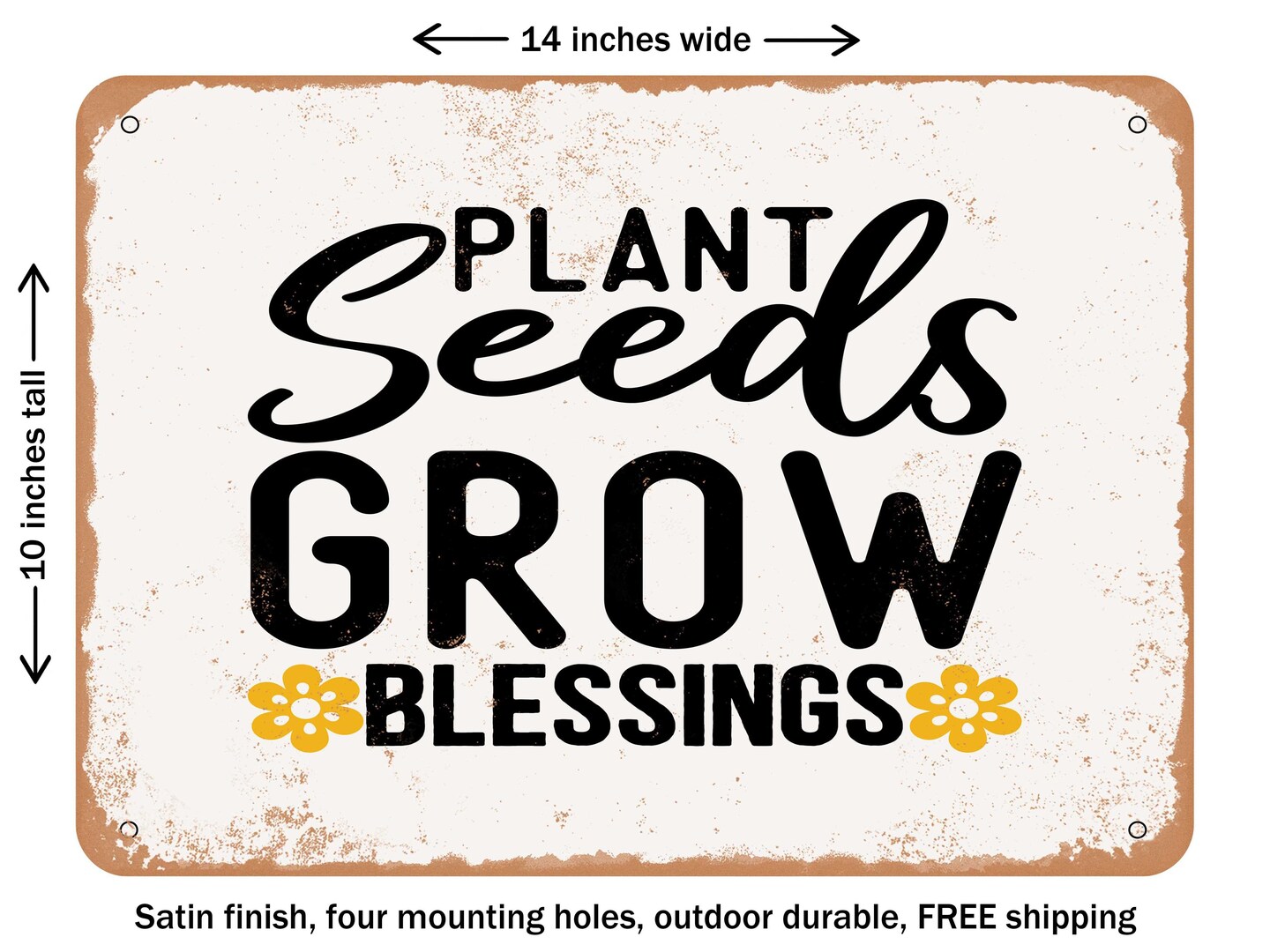 DECORATIVE METAL SIGN - Plant Seeds Grow Blessings - Vintage Rusty Look ...