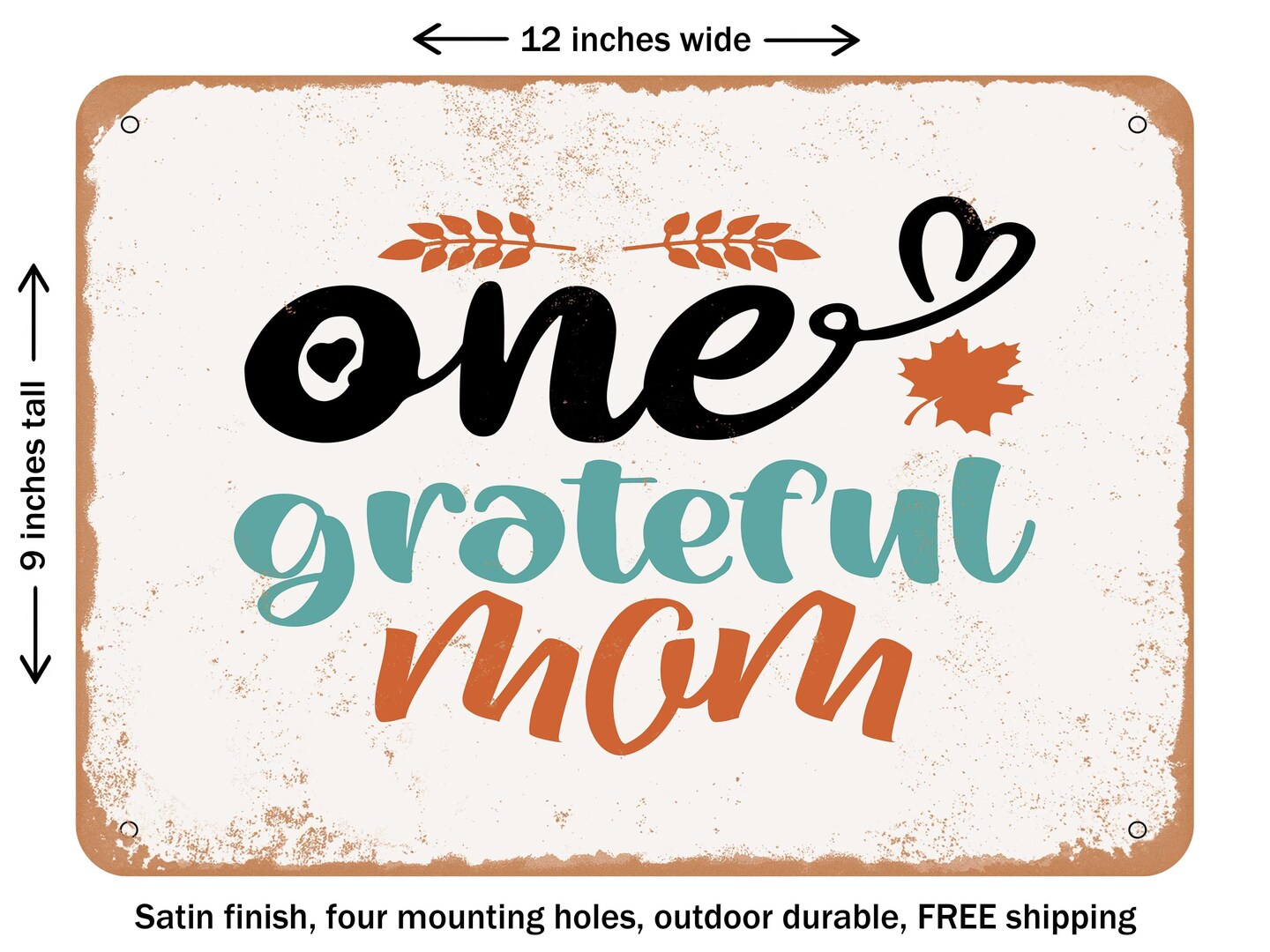 DECORATIVE METAL SIGN - One Grateful Mom - Vintage Rusty Look | Michaels
