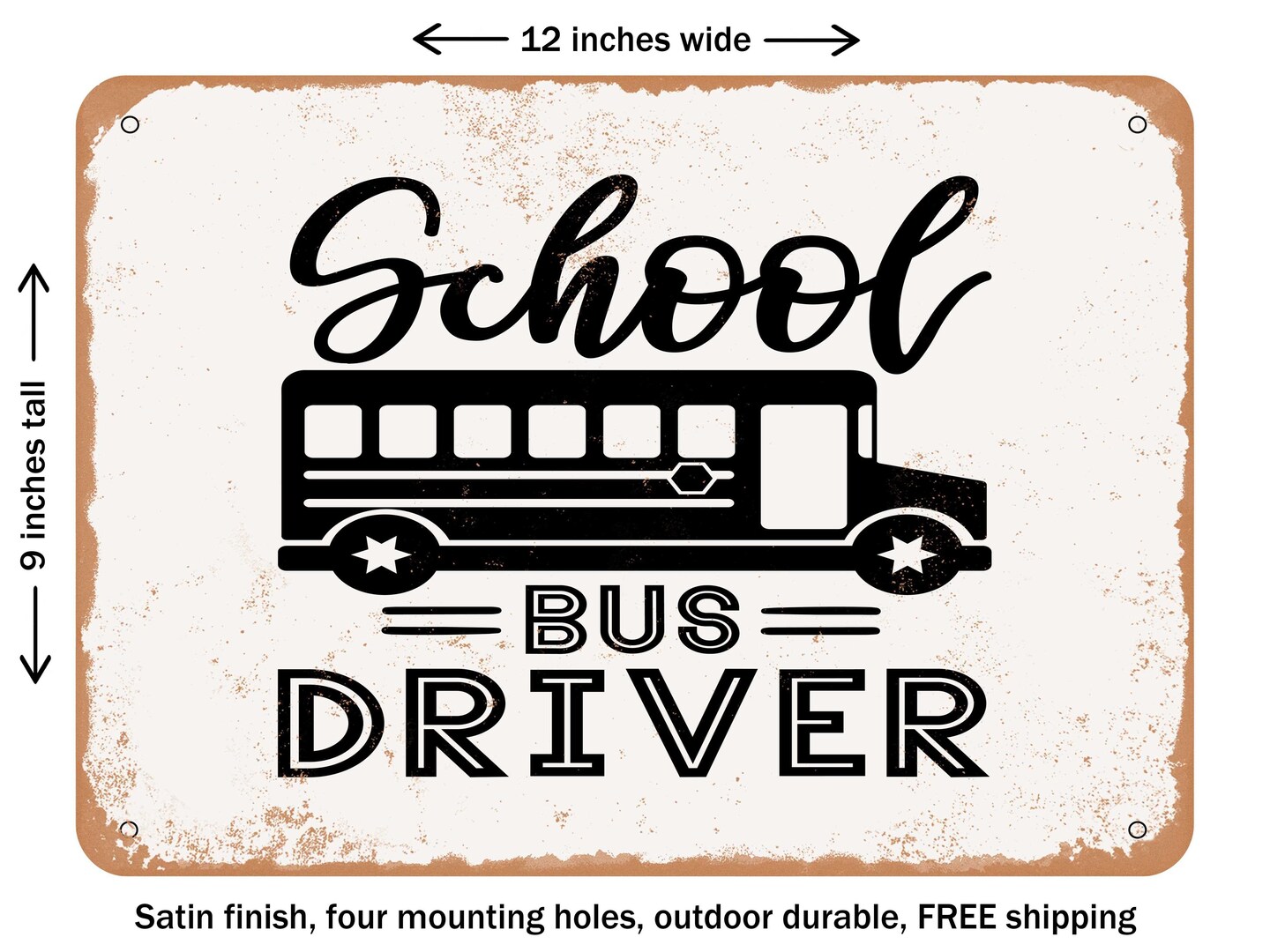 DECORATIVE METAL SIGN - School Bus Driver - Vintage Rusty Look | Signs ...
