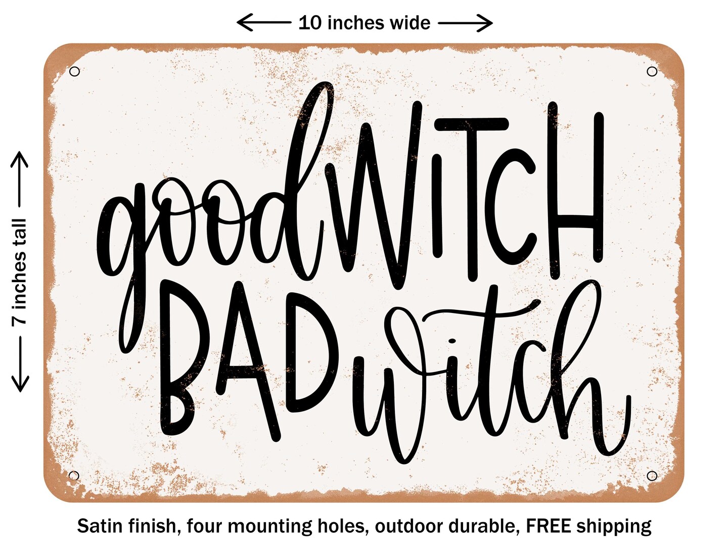 DECORATIVE METAL SIGN - Good Witch Bad Witch - Vintage Rusty Look ...