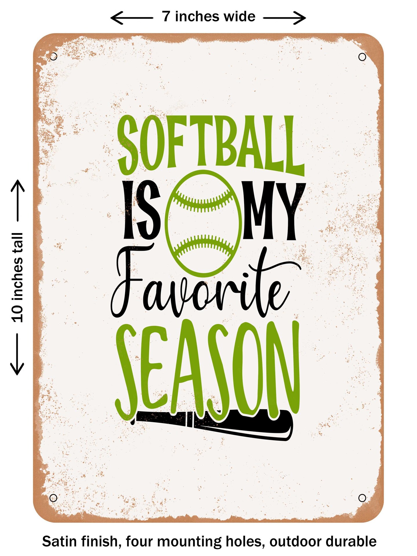 DECORATIVE METAL SIGN - Softball is My Favorite Season - Vintage Rusty ...