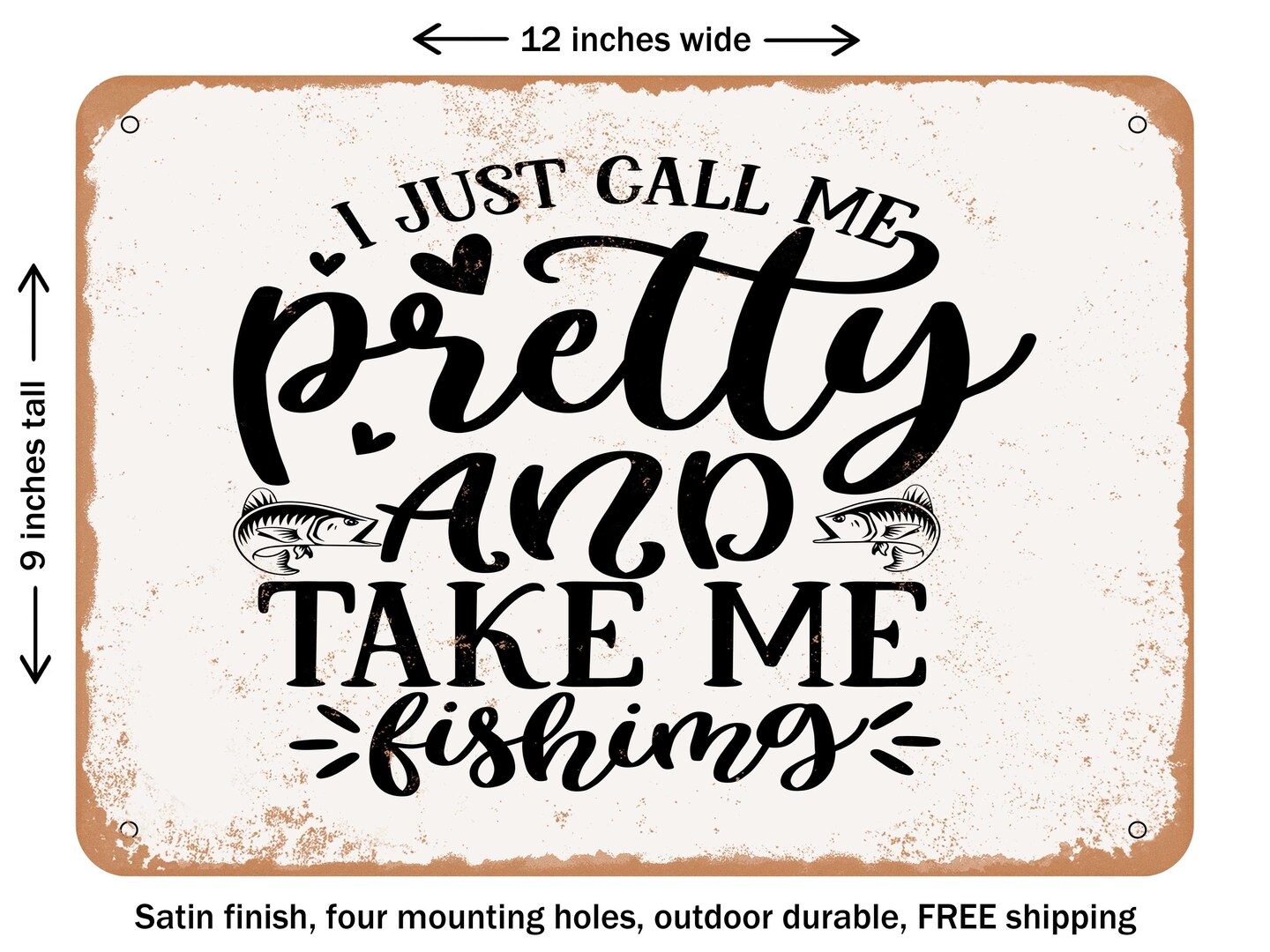 DECORATIVE METAL SIGN - I Just Call Me Pretty - Vintage Rusty Look ...
