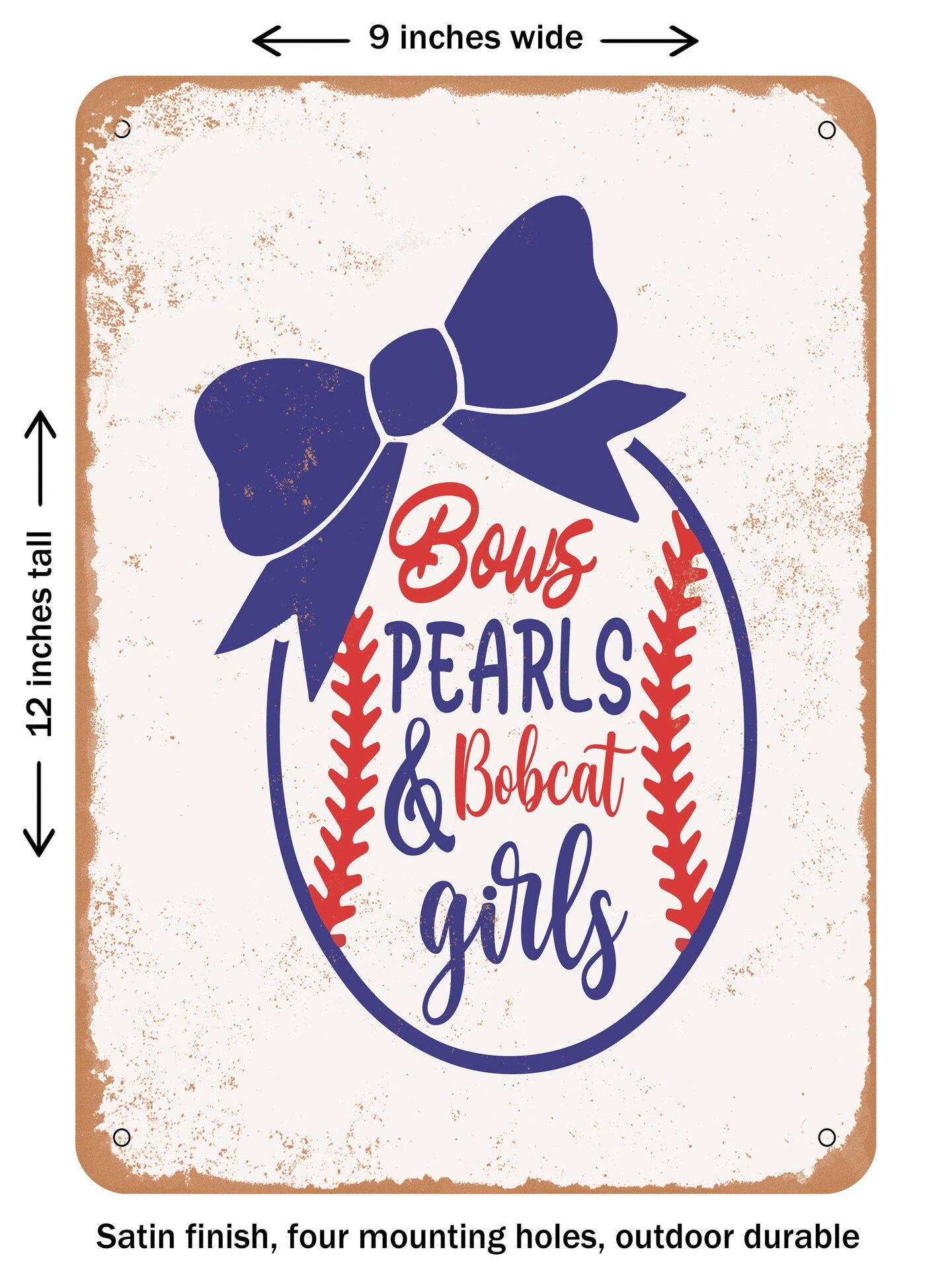 DECORATIVE METAL SIGN - Bows Pearls and Bobcat Girls - Vintage Rusty ...
