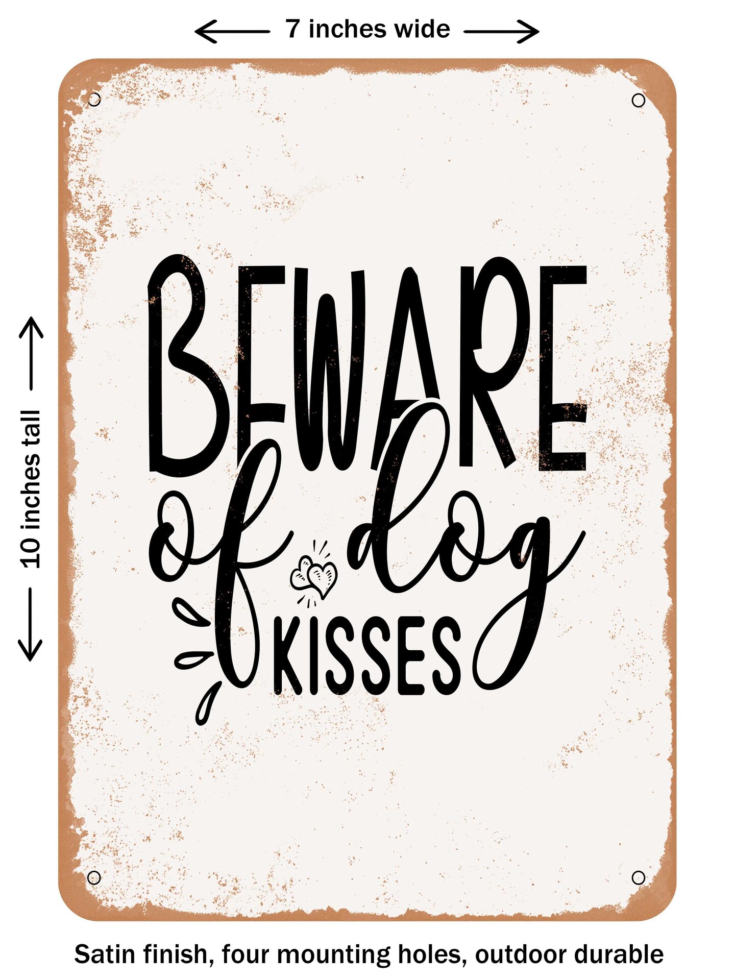 DECORATIVE METAL SIGN - Beware of Dog Kisses - Vintage Rusty Look ...