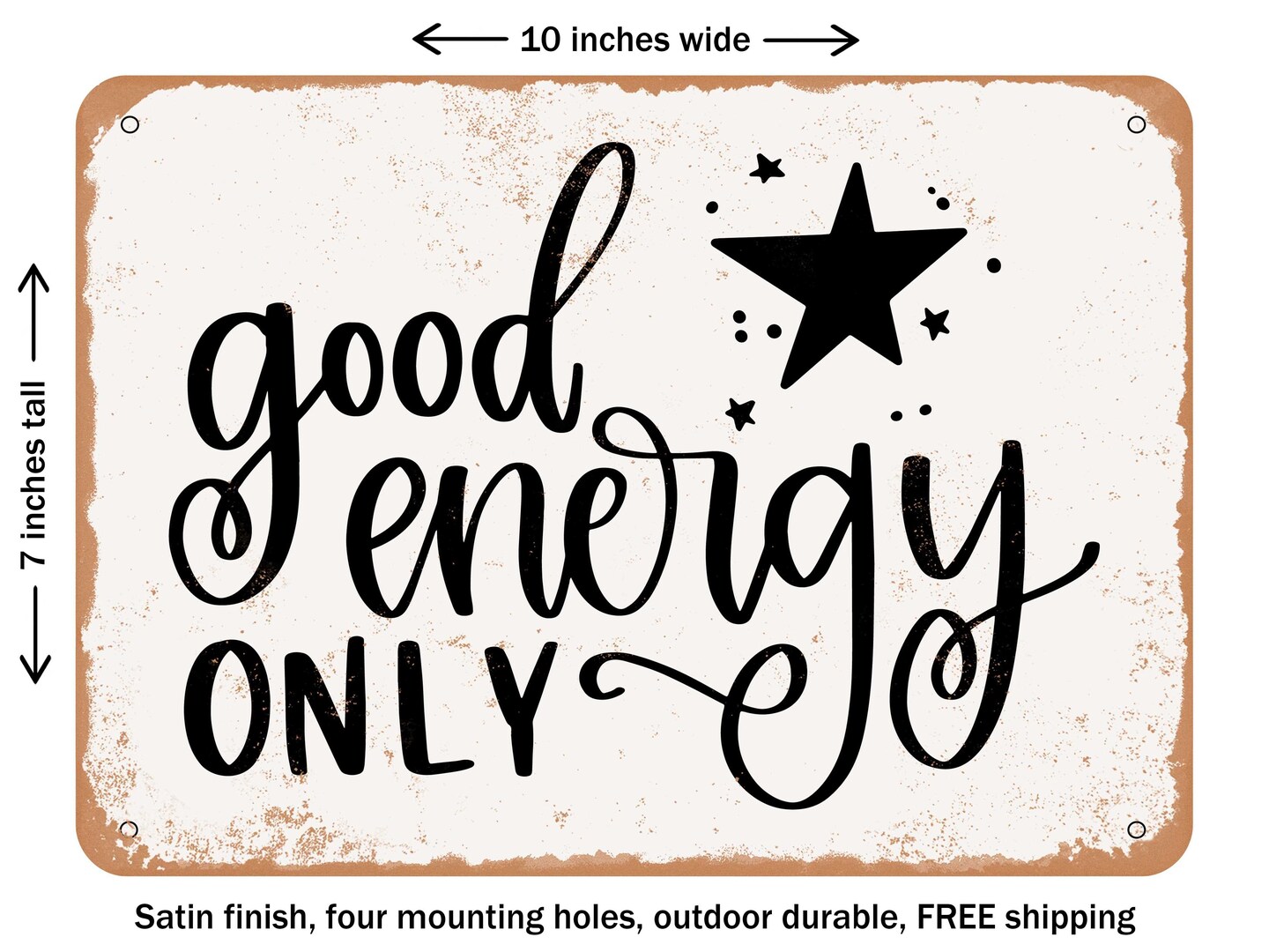 DECORATIVE METAL SIGN - Good Energy Only - Vintage Rusty Look | Signs | Michaels