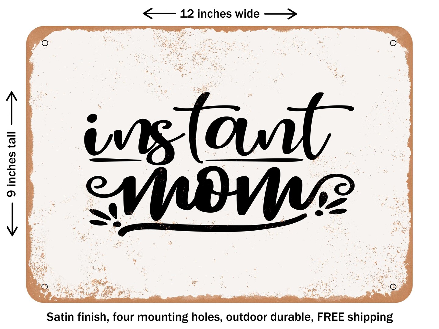 DECORATIVE METAL SIGN - Instant Mom - Vintage Rusty Look | Signs | Michaels DECORATIVE METAL SIGN - Instant Mom - Vintage Rusty Look | Signs | Michaels