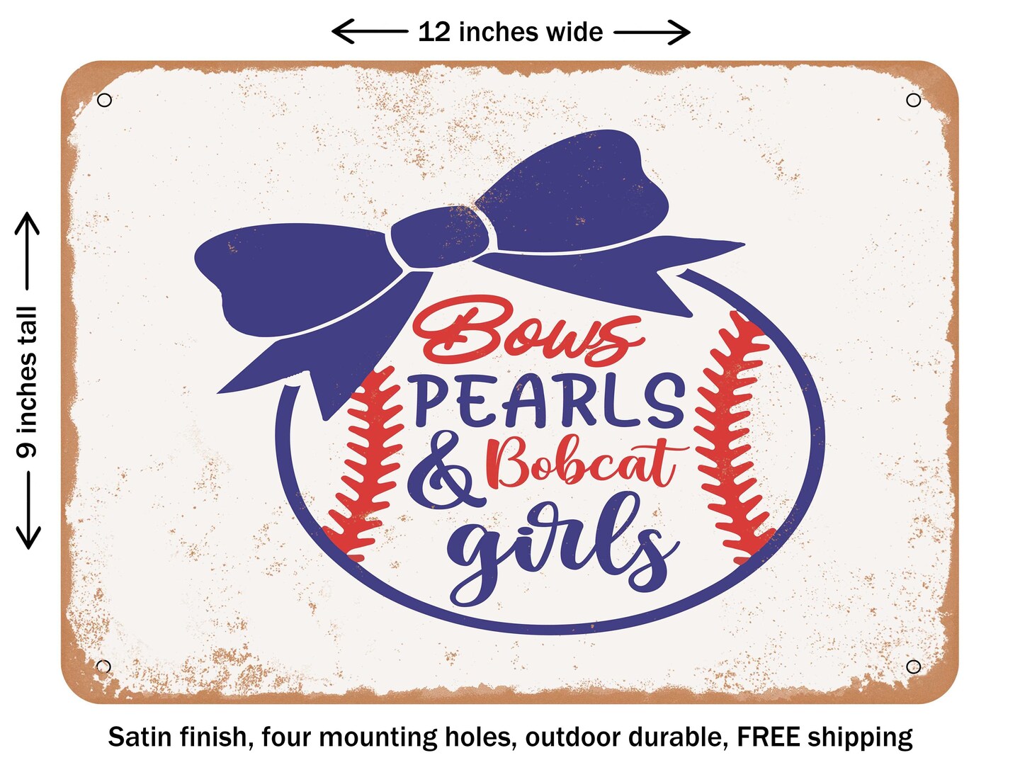 DECORATIVE METAL SIGN - Bows Pearls and Bobcat Girls - Vintage Rusty ...
