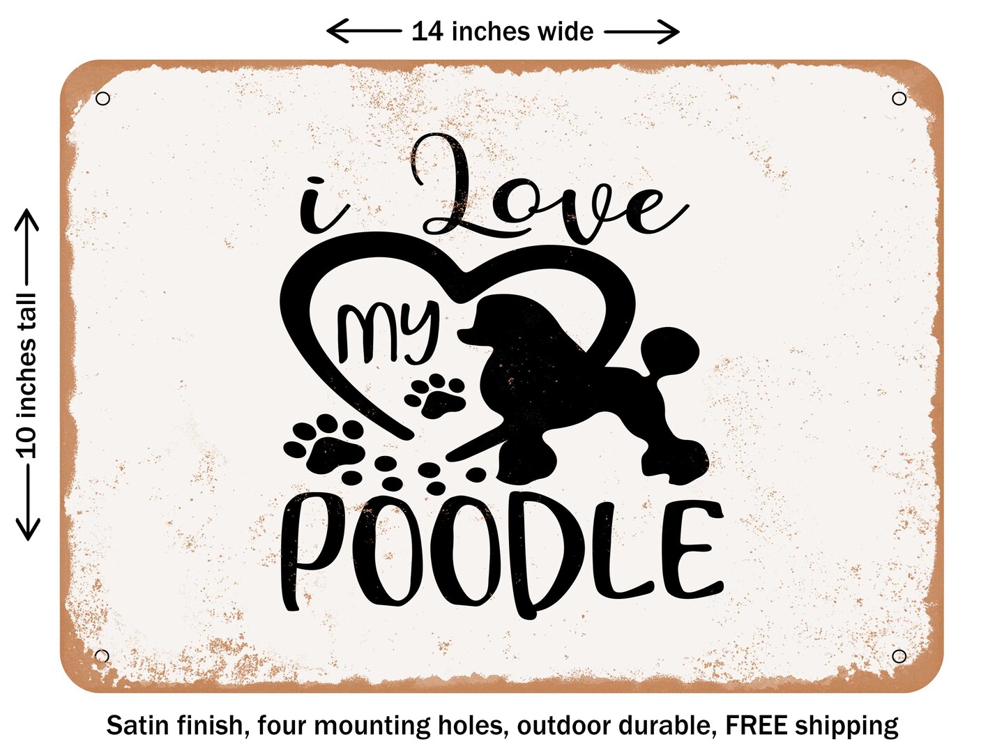 DECORATIVE METAL SIGN - I Love My Poodle - Vintage Rusty Look | Signs ...