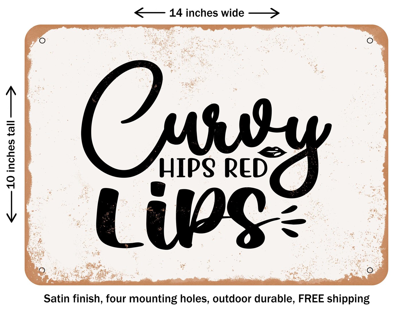 DECORATIVE METAL SIGN - Curvy Hips Red Lips - Vintage Rusty Look ...