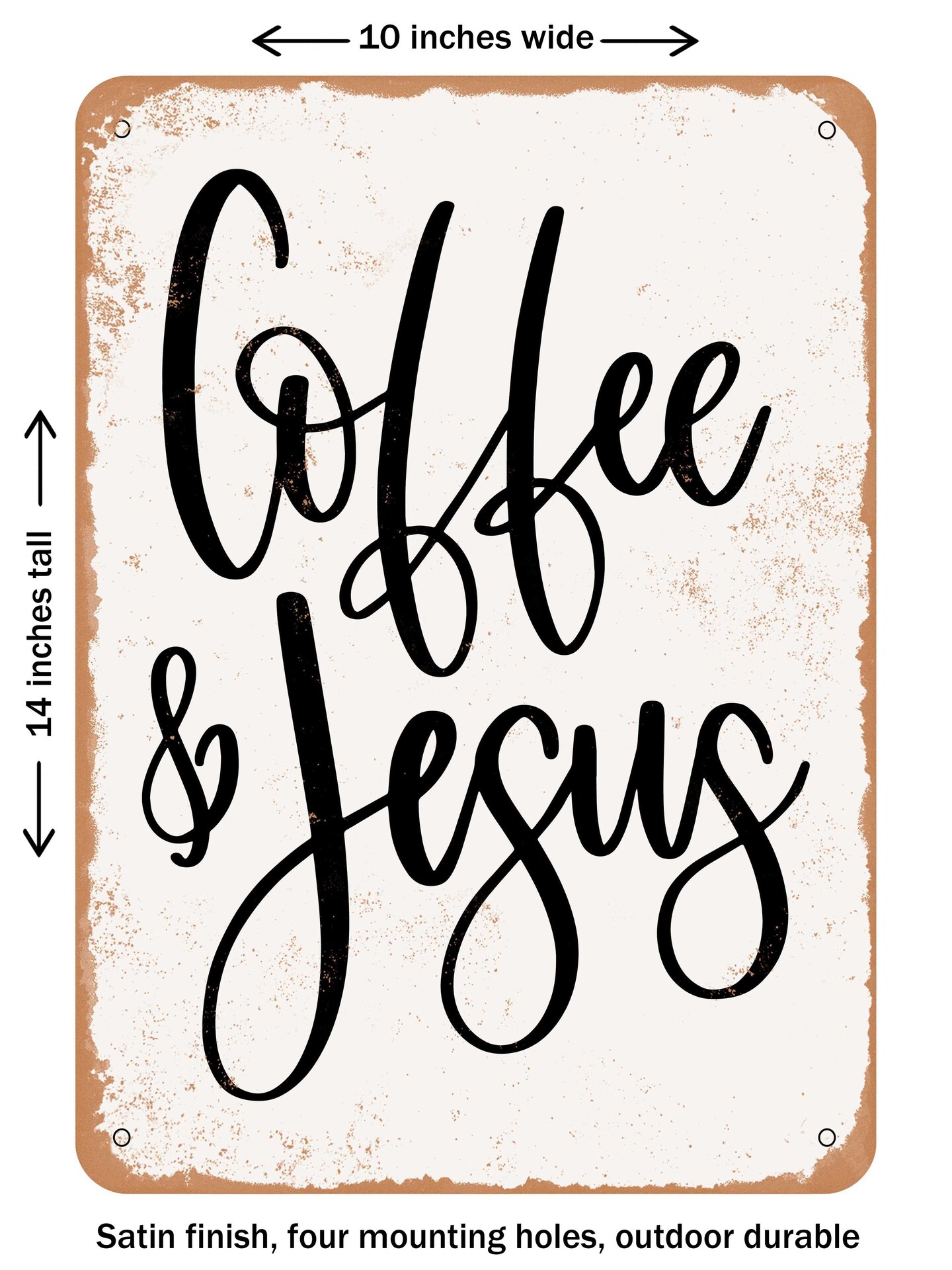 DECORATIVE METAL SIGN - Coffee and Jesus - 6 - Vintage Rusty Look ...