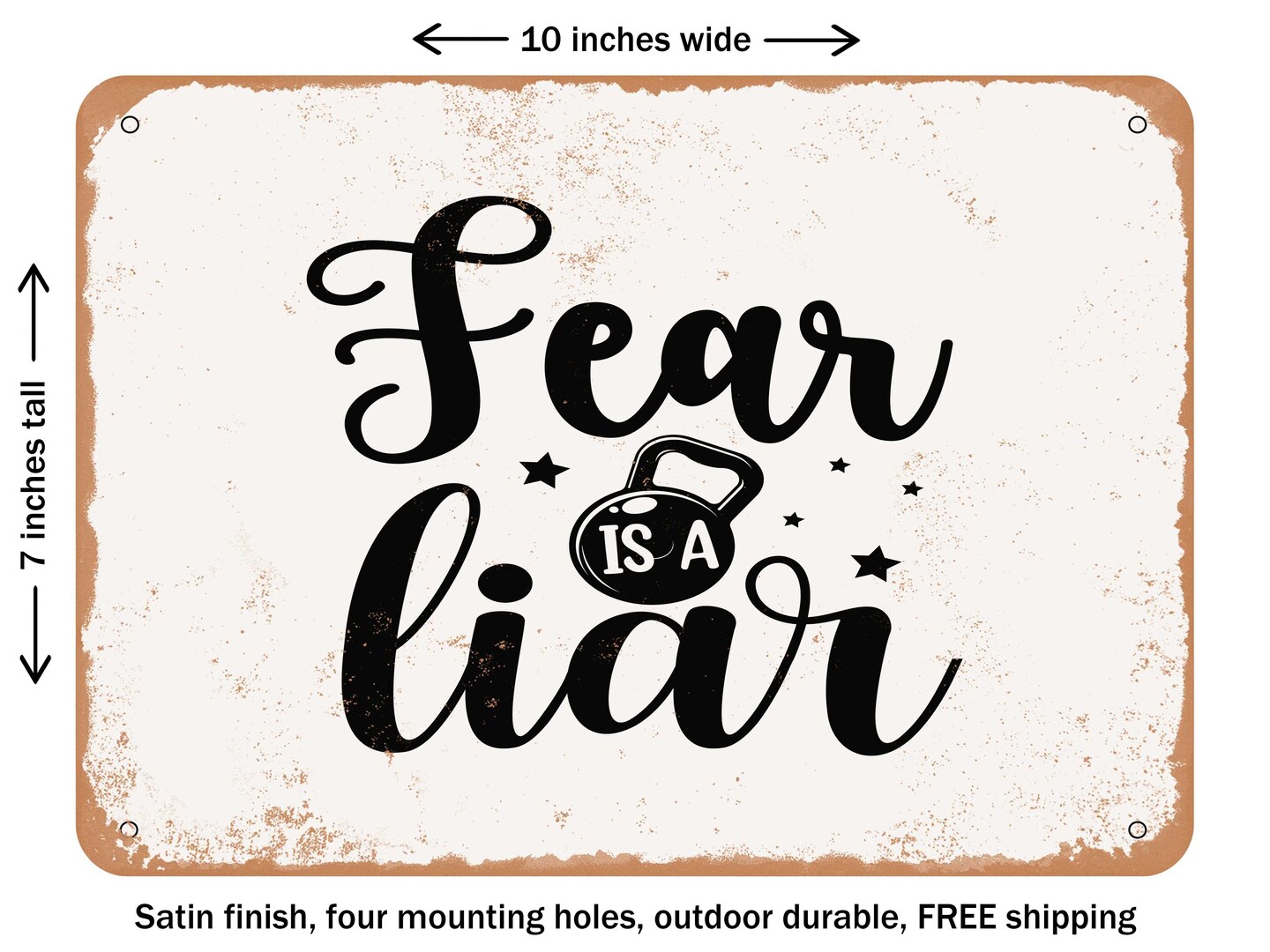 DECORATIVE METAL SIGN - Fear is a Liar - Vintage Rusty Look | Signs ...
