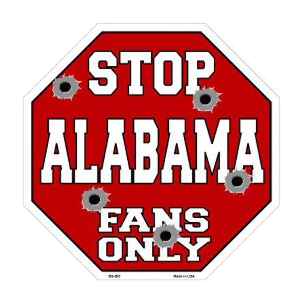 Smart Blonde Alabama Fans Only Metal Novelty Octagon Stop Sign Bs-303 ...
