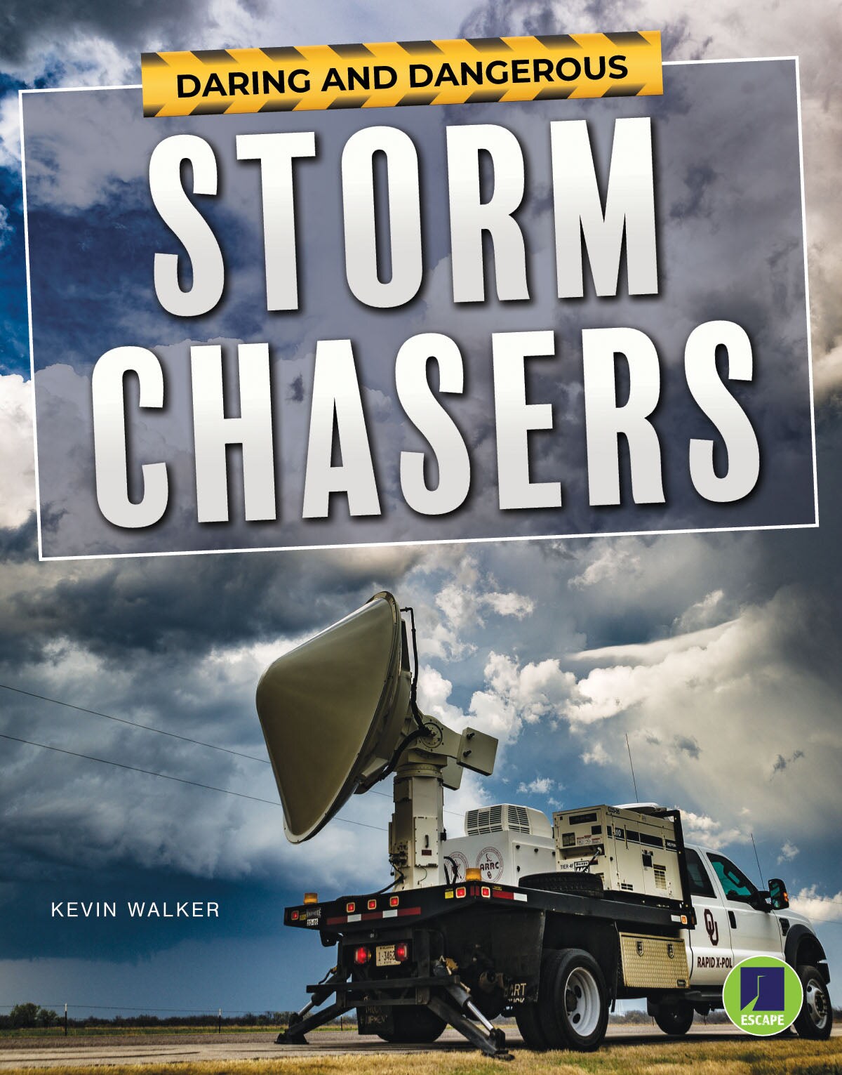 Rourke Educational Media Daring and Dangerous Storm Chasers Reader ...