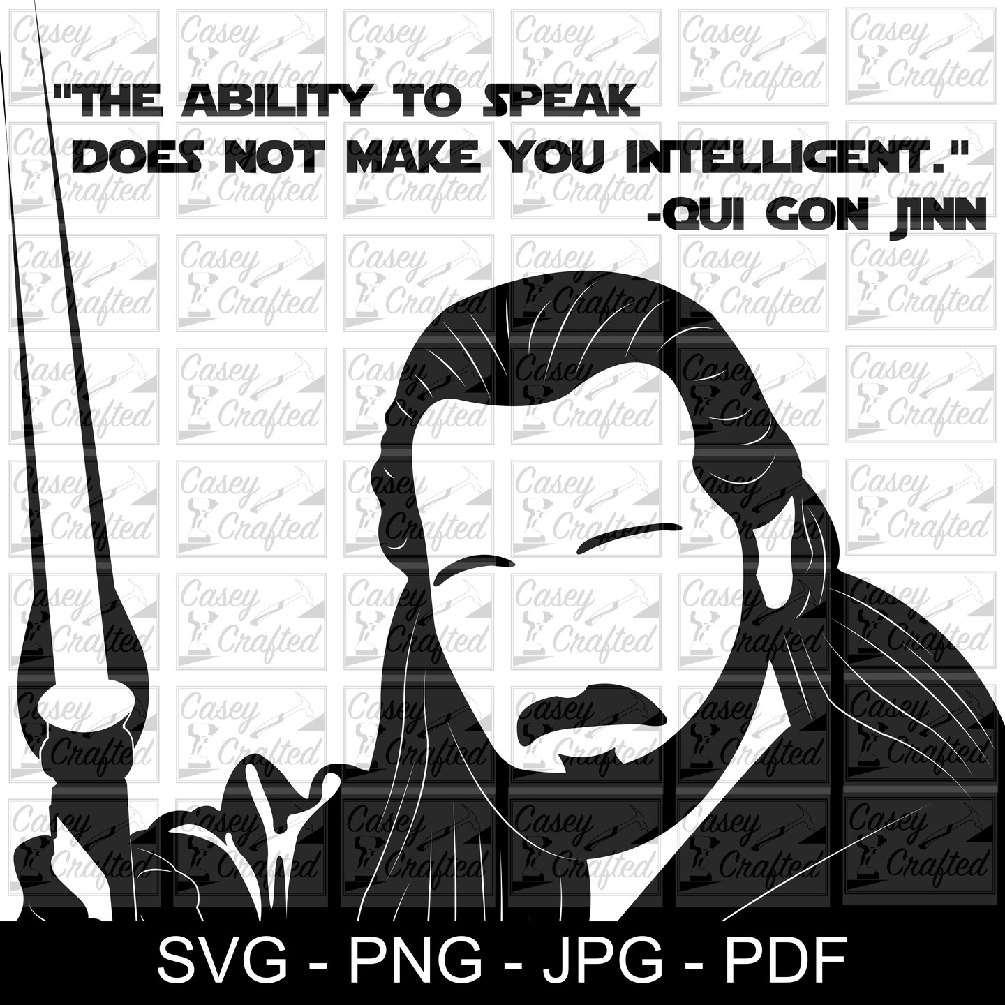Qui Gon Jinn - "The ability to speak does not make you intelligent ...