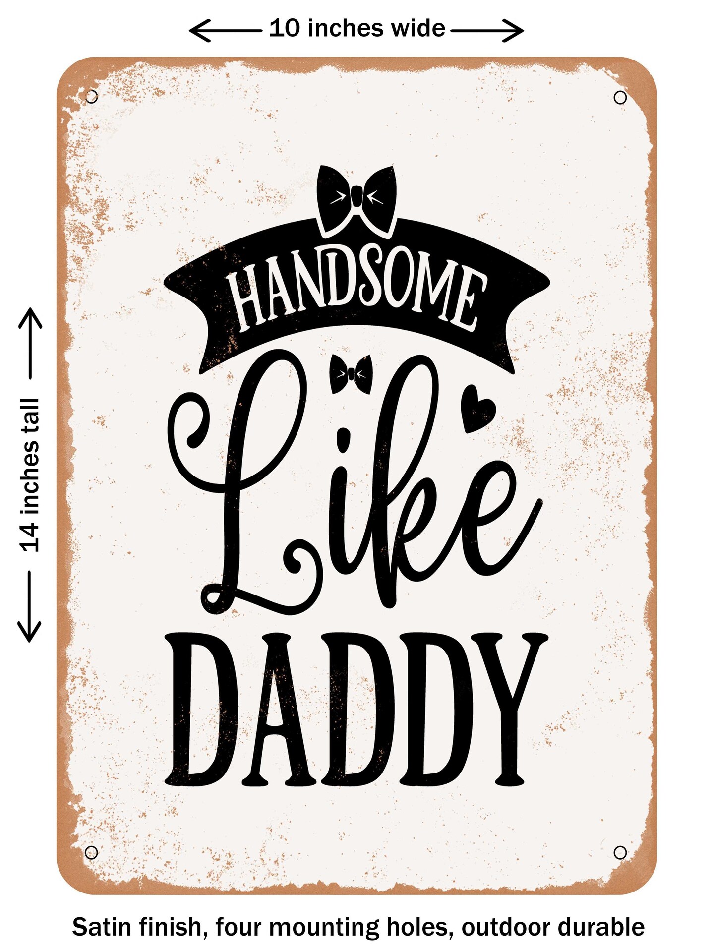 DECORATIVE METAL SIGN - Handsome Like Daddy - Vintage Rusty Look | Michaels