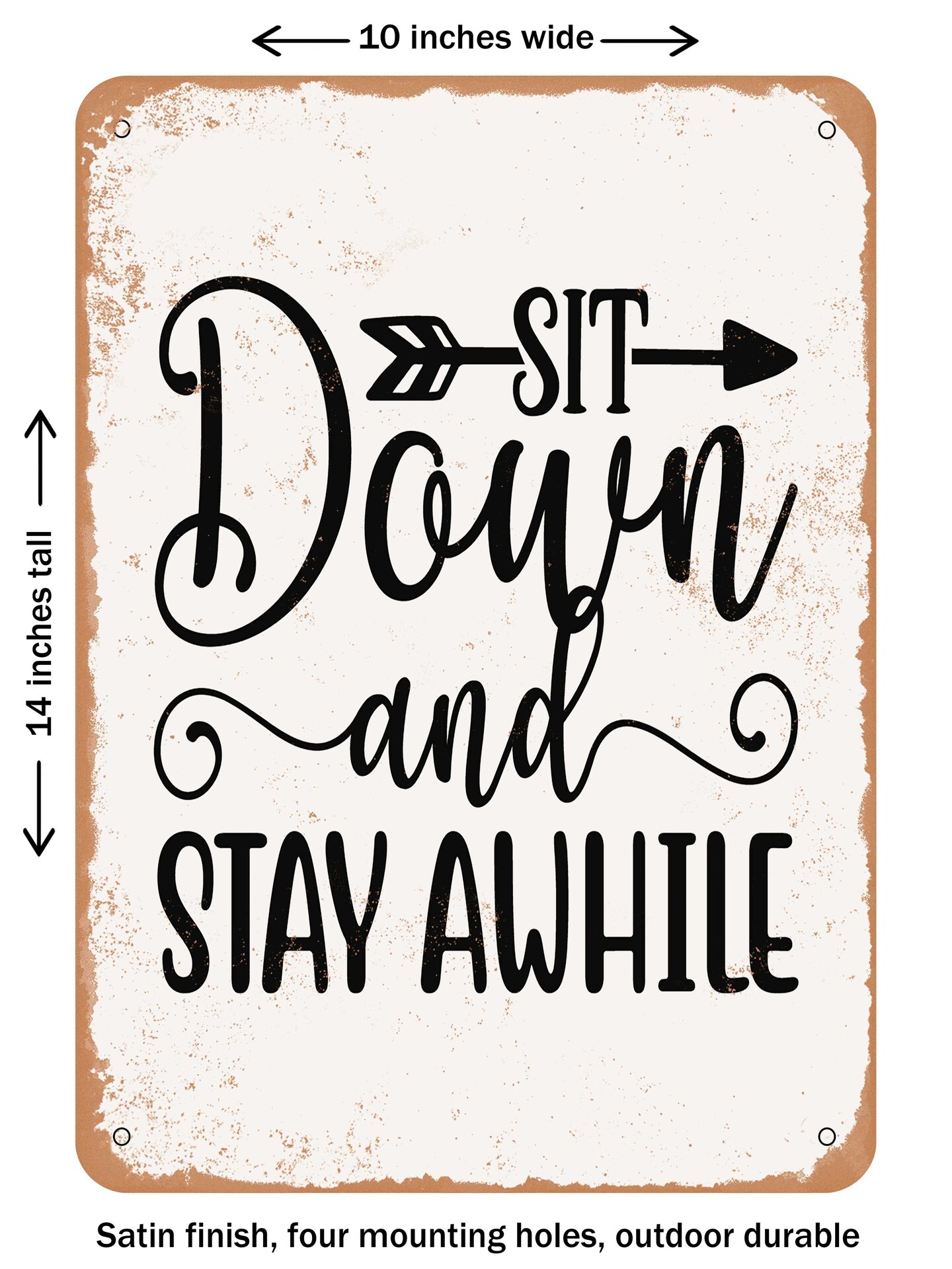 DECORATIVE METAL SIGN - Sit Down and Stay Awhile - 2 - Vintage Rusty ...