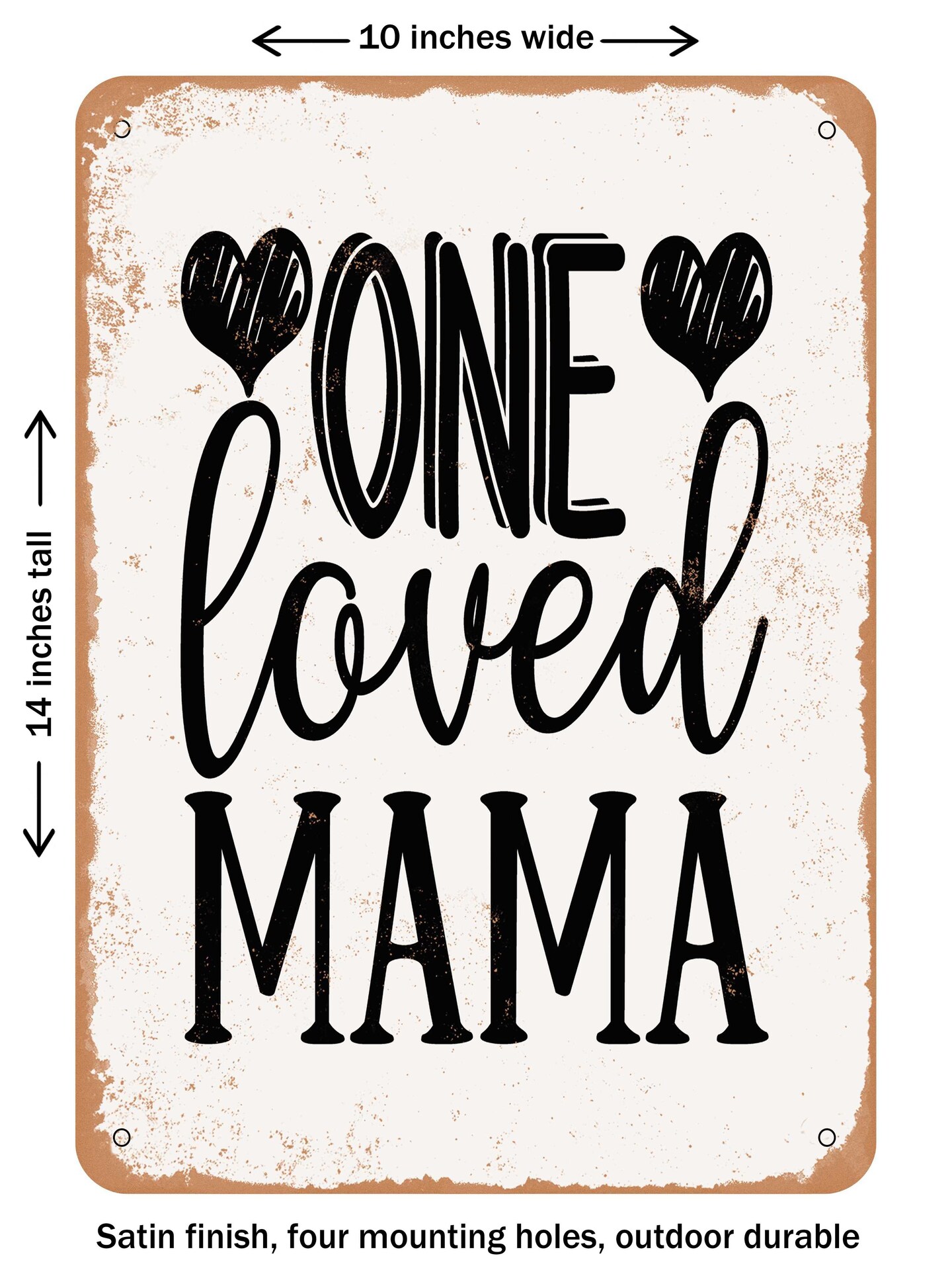DECORATIVE METAL SIGN - One Loved Mama - Vintage Rusty Look | Michaels